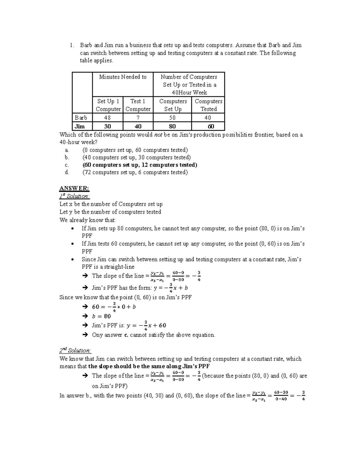 Quiz 3 (solutions) - homework - 1. Barb and Jim run a business that ...