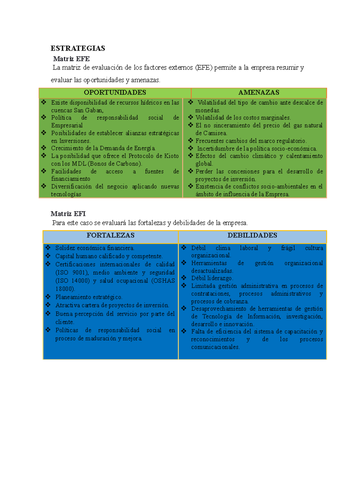 Estrategias - BIEN - ESTRATEGIAS Matriz EFE La matriz de evaluación de ...