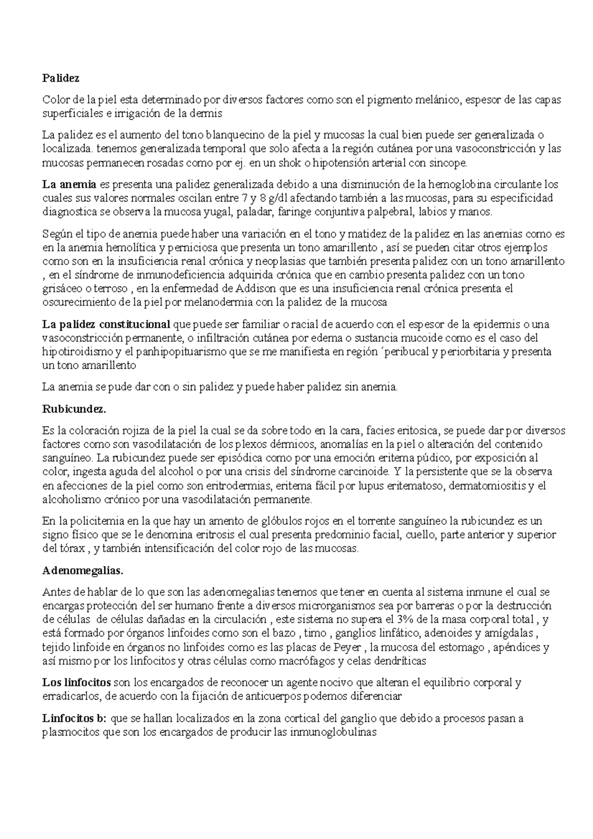 Palidez - ...... - Palidez Color de la piel esta determinado por ...