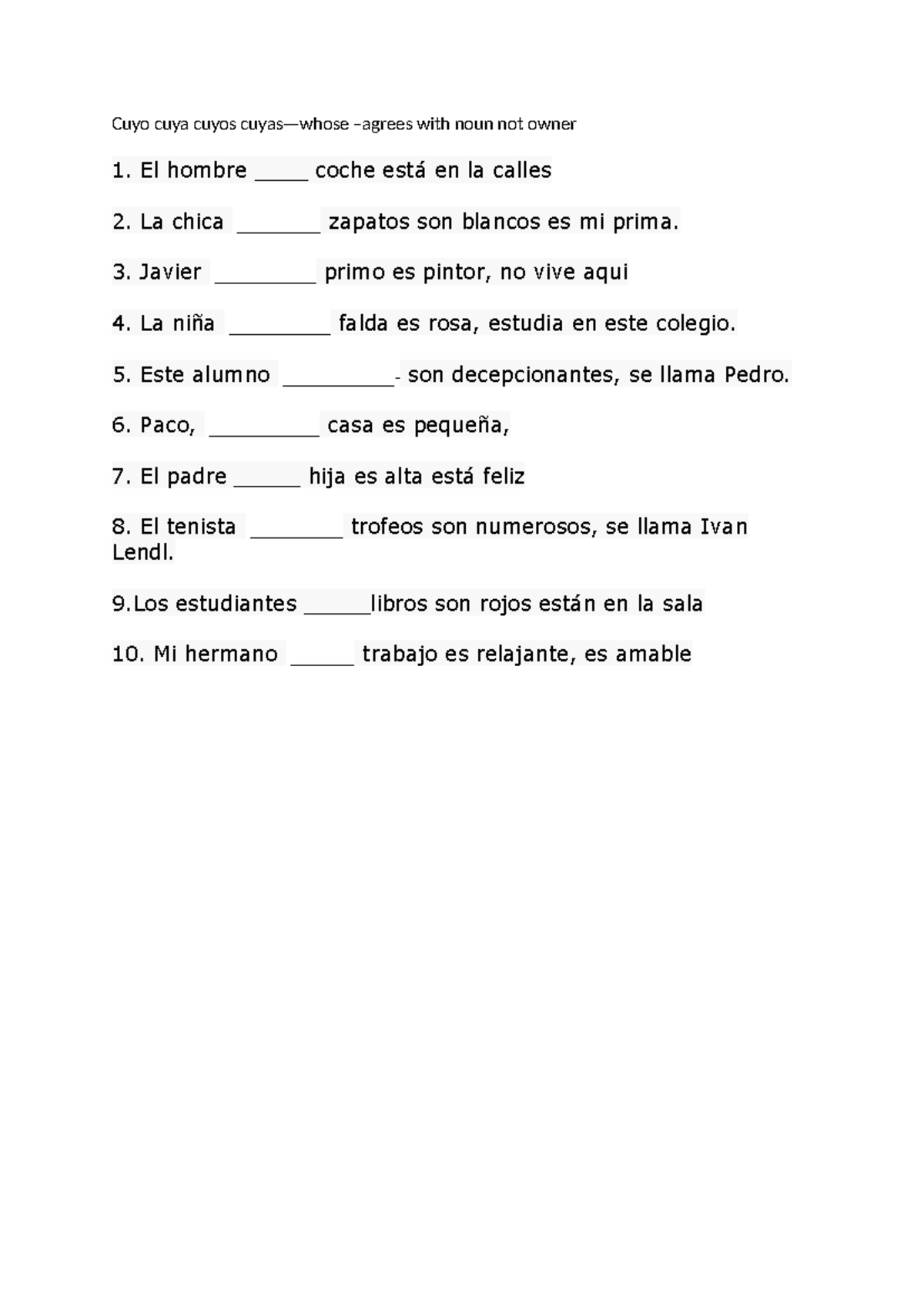 Cuyo cuya cuyos cuyas - Cuyo cuya cuyos cuyas—whose –agrees with noun ...