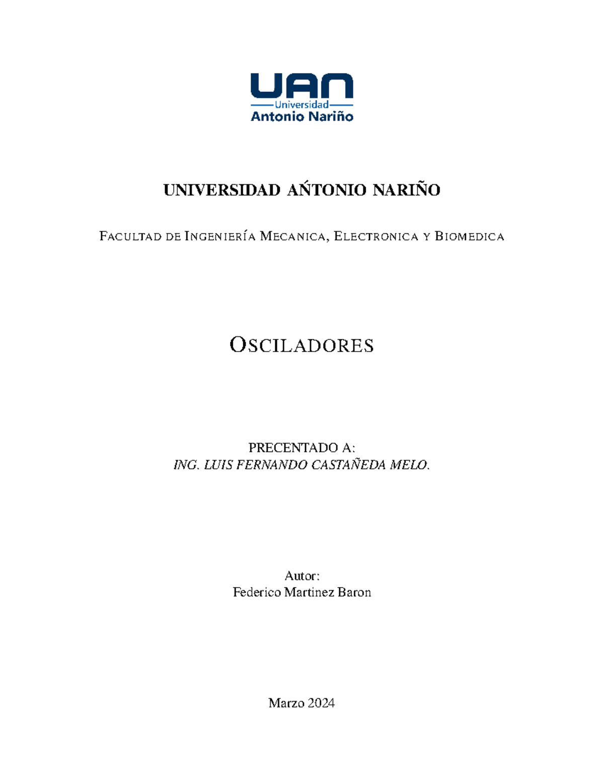 Informe Osciladores - UNIVERSIDAD A ́NTONIO NARI ̃NO FACULTAD DE ...