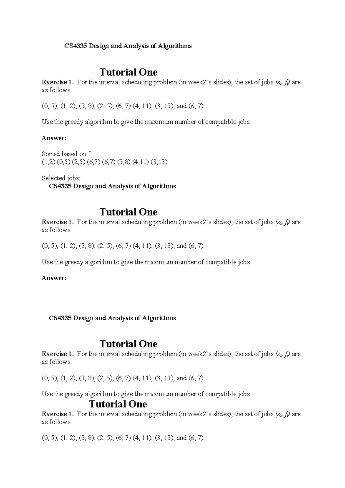 Tut1-24 - teqteq - CS4335 Design and Analysis of Algorithms Tutorial One Exercise 1. For the ...