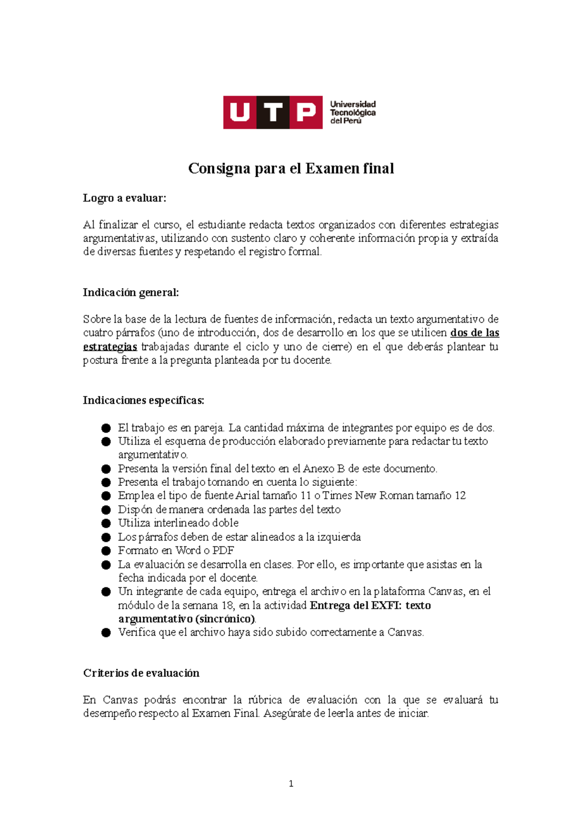Examen Final ( Grupo 01) - Consigna para el Examen final Logro a evaluar: Al finalizar el curso ...