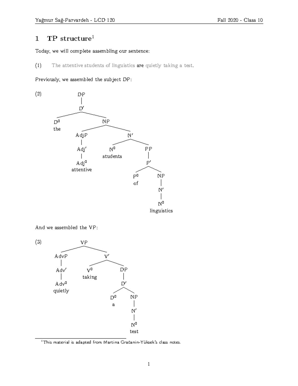 Class 10 Handout - 1 TP structure 1 Today, we will complete assembling our sentence: (1) The ...