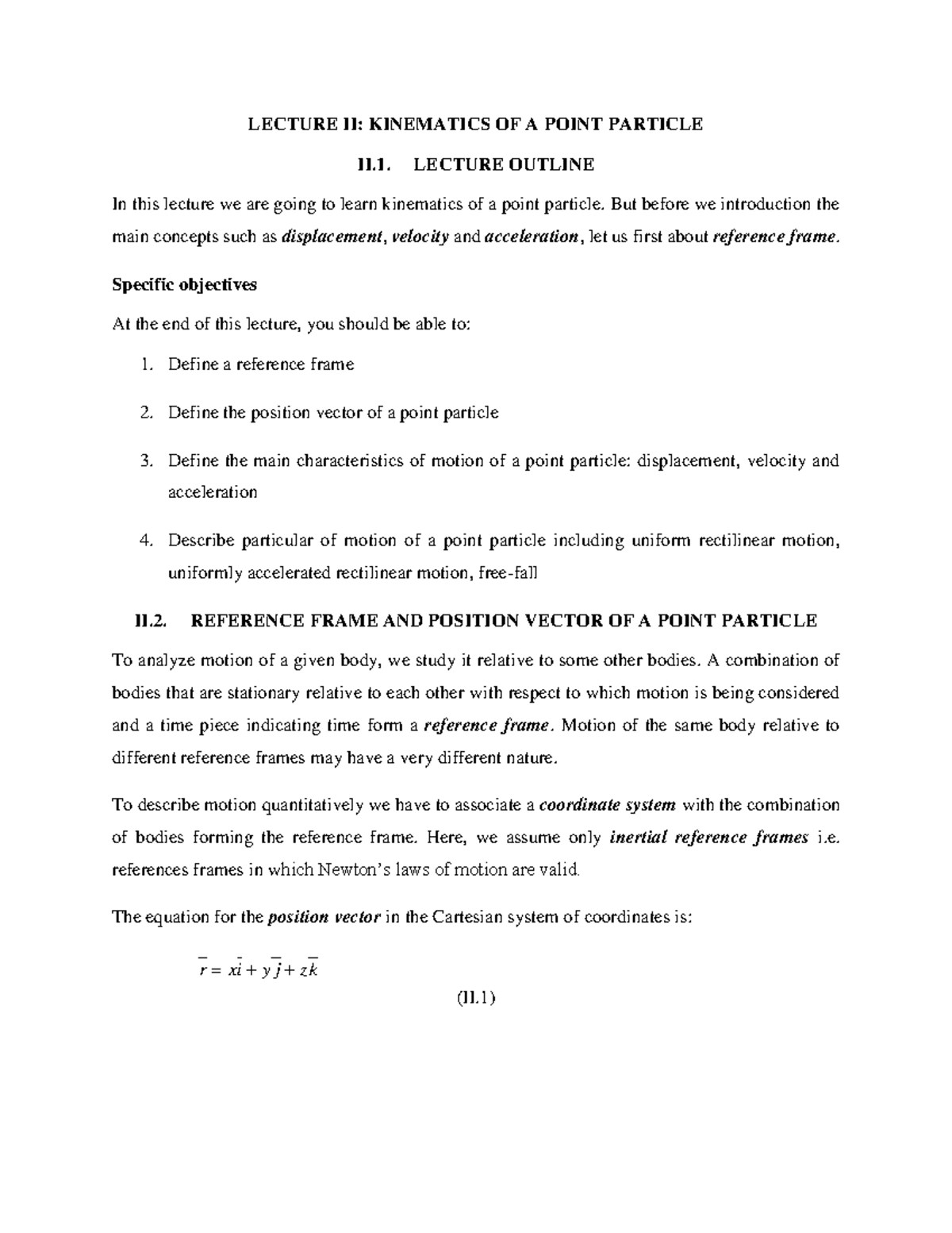 Particle kinematics - Physics - LECTURE II: KINEMATICS OF A POINT PARTICLE II. LECTURE OUTLINE ...