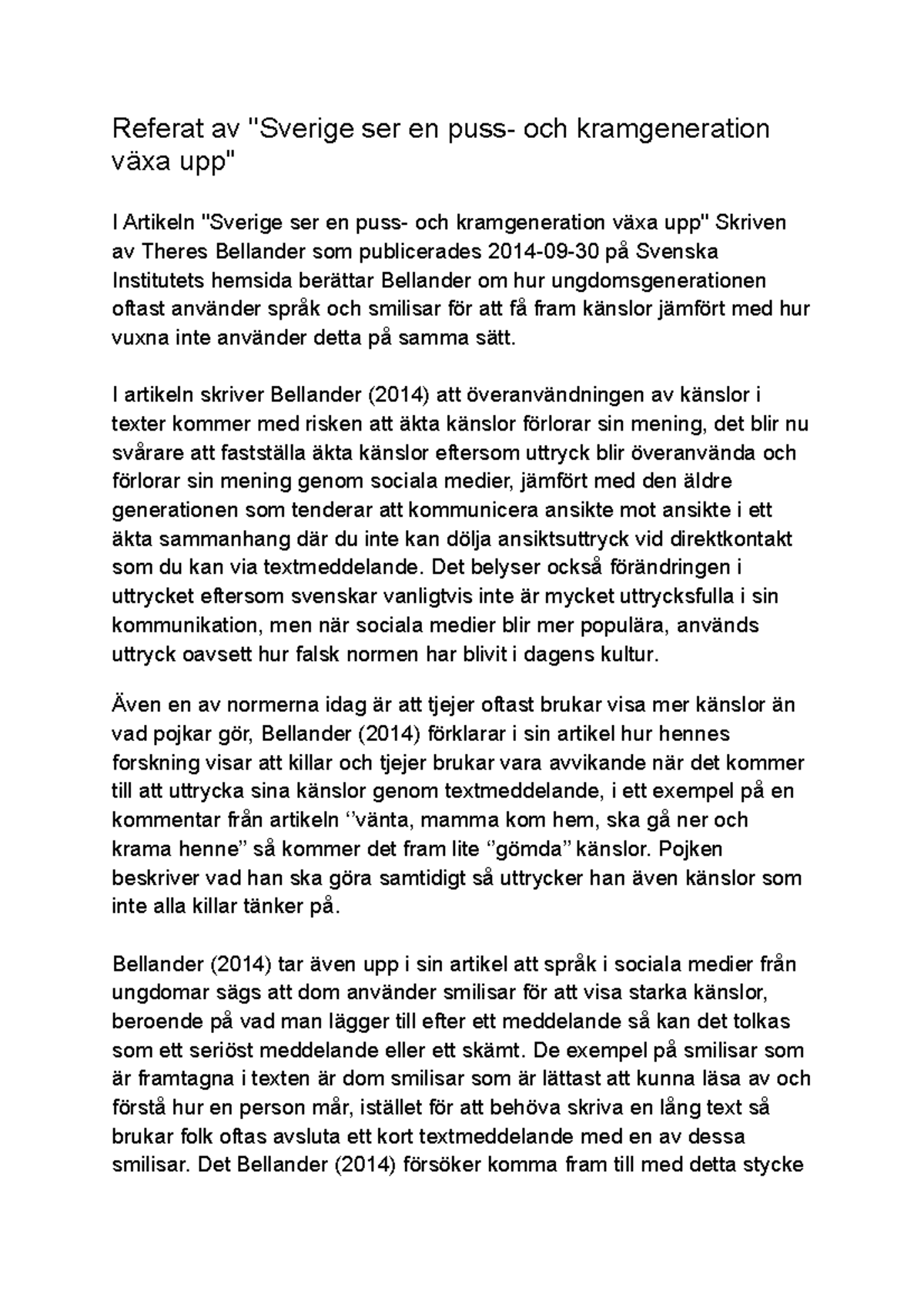 Svenska 1 - Referat - Betyg: C - Referat av ''Sverige ser en puss- och ...