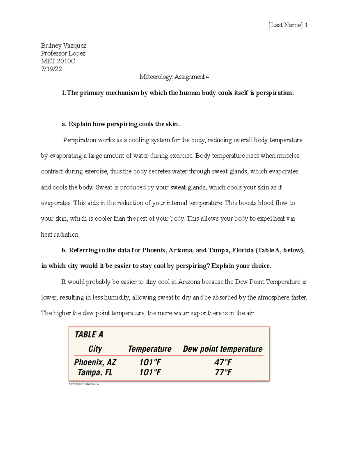Meteorology Assignment 4 - a. Explain how perspiring cools the skin ...