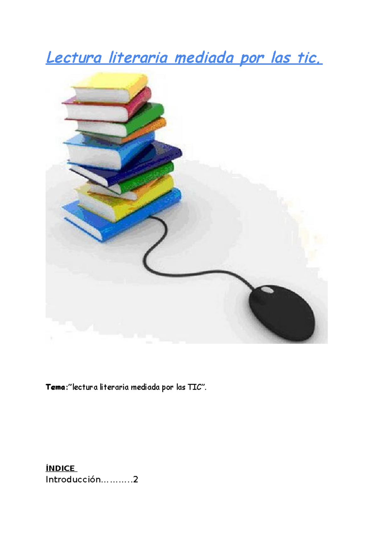 Literatura mediada por las tics - Lectura literaria mediada por las tic. Tema:”lectura literaria ...