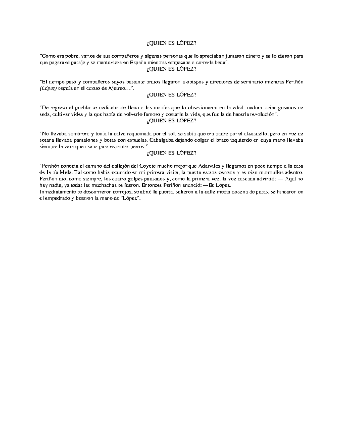 Los pasos de lopez - ¿QUIEN ES LÓPEZ? "Como era pobre, varios de sus ...