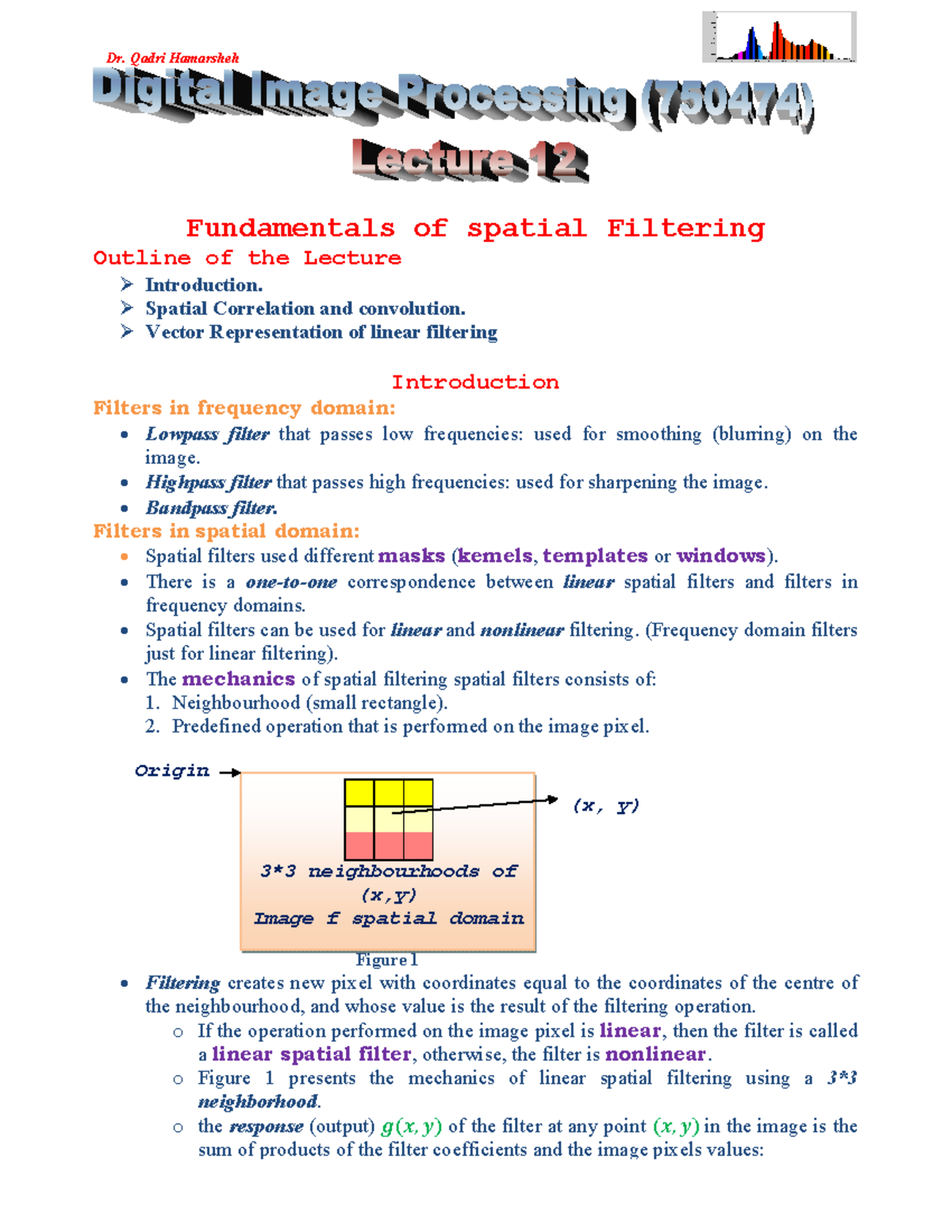Lecture 12 Fundamentals of spatial Filtering - Fundamentals of spatial Filtering Outline of the ...