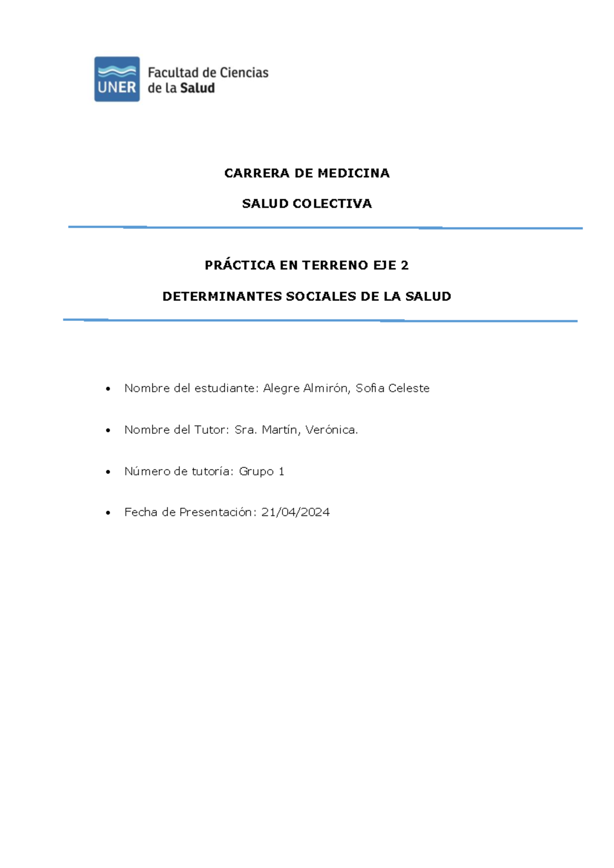TP EJE 2. politicas de salud - CARRERA DE MEDICINA SALUD COLECTIVA PRÁCTICA EN TERRENO EJE 2 ...