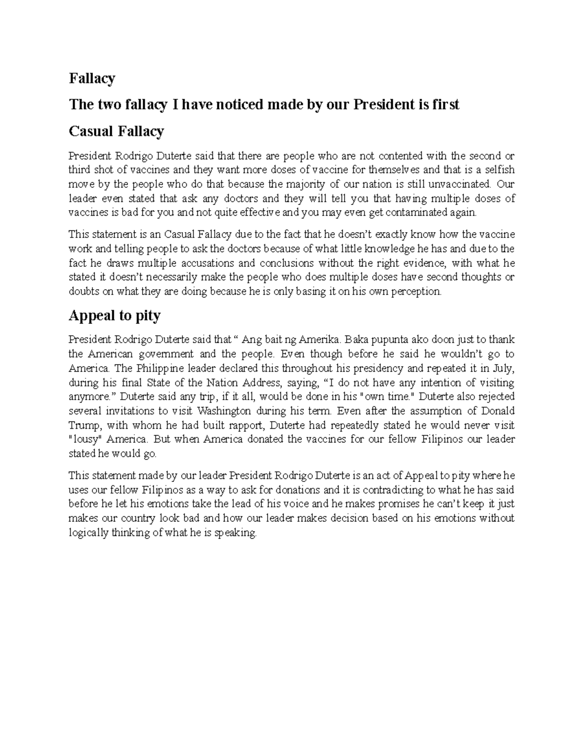 Argument and fallacy - none - Fallacy The two fallacy I have noticed ...