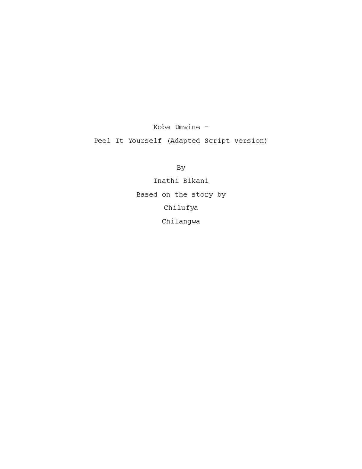 1st Draft of Adapted Script - Koba Umwine – Peel It Yourself (Adapted ...