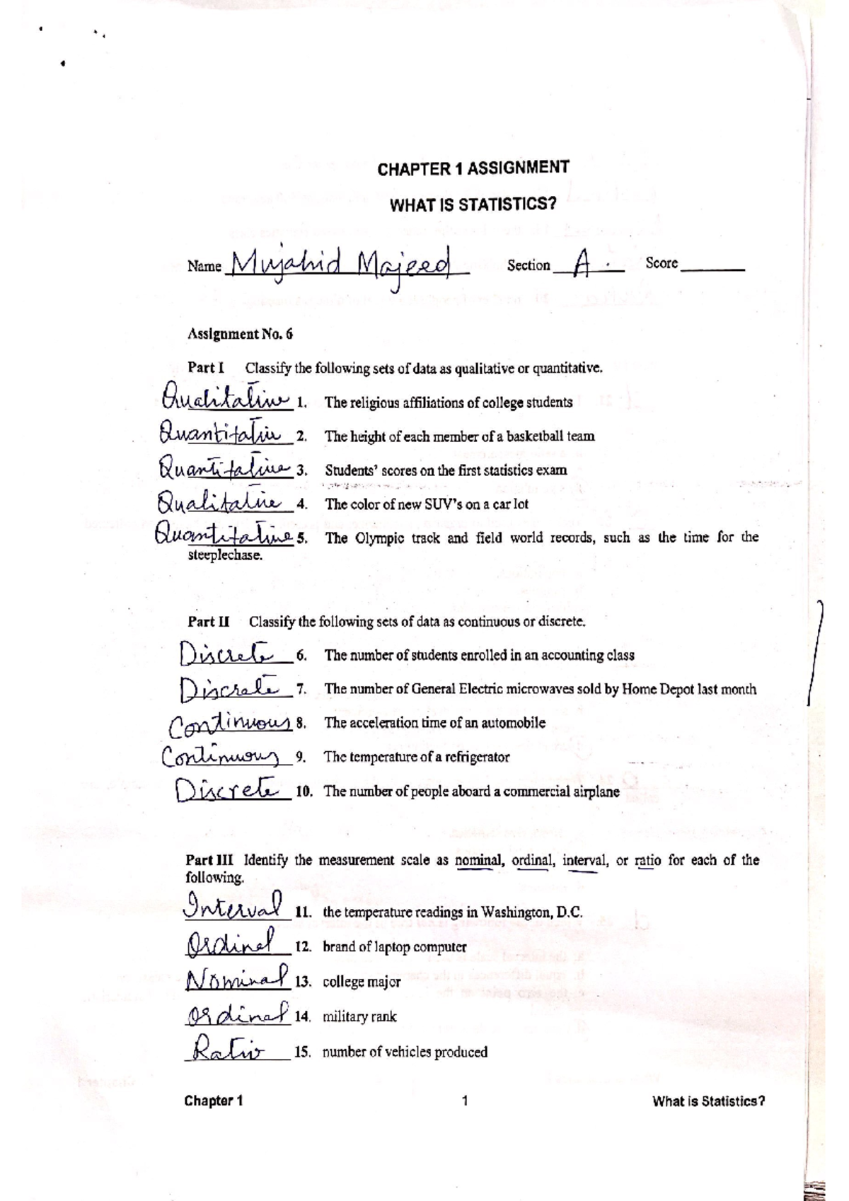 Assignment 6 - CHAPTER 1 ASSIGNMENT WHAT IS STATISTICS? Name Mujahid Majeed Section A. . Score ...