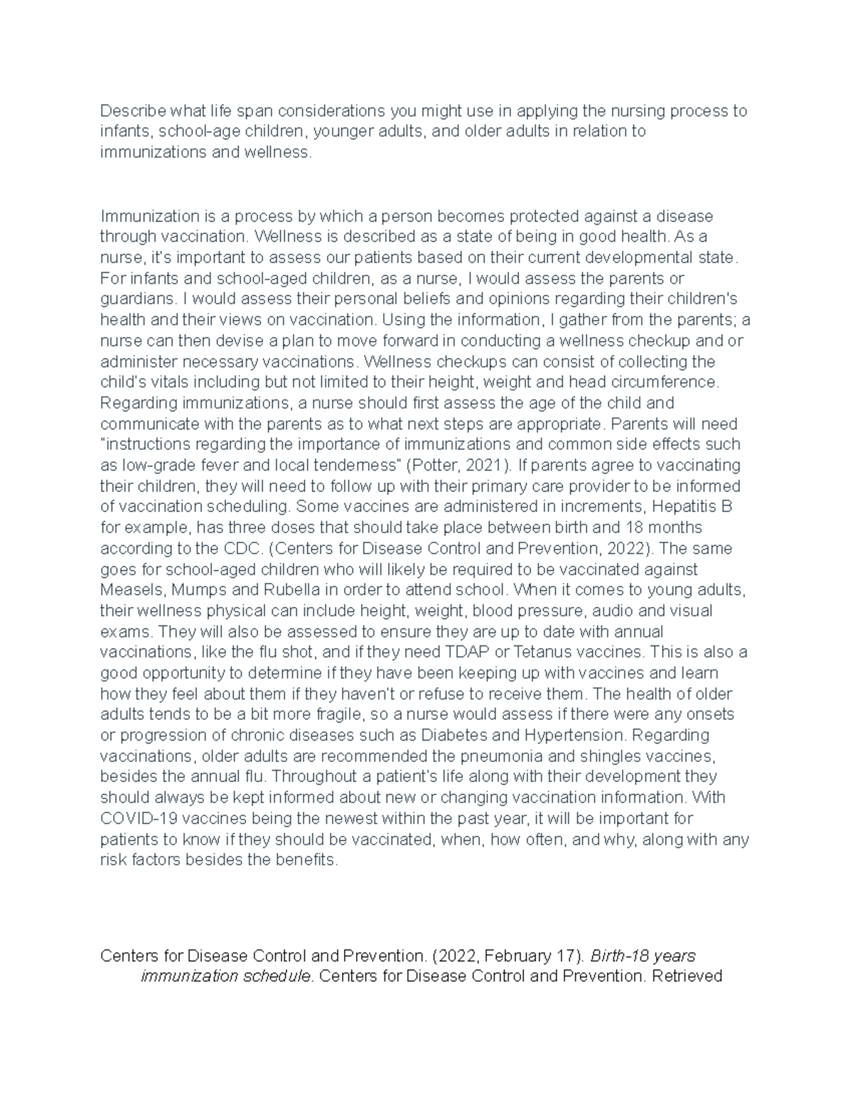 Week 6 Discussion - Describe what life span considerations you might ...