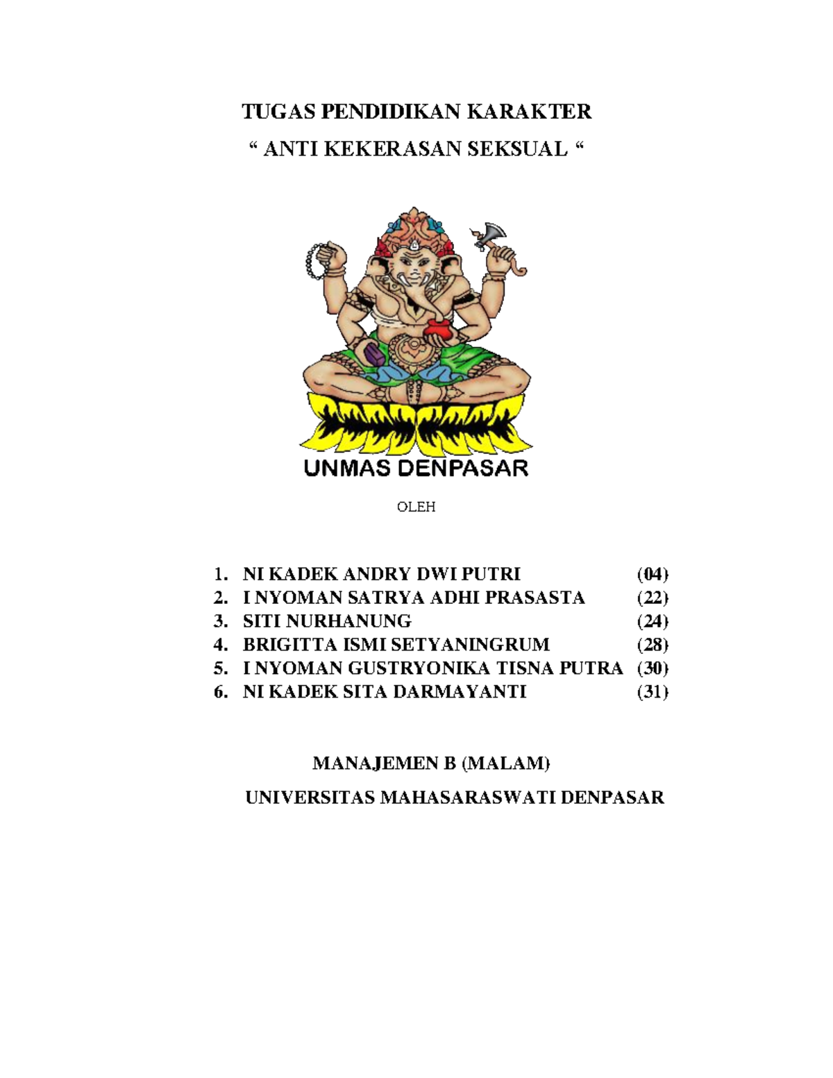 Tugas Pendidikan Karakter - TUGAS PENDIDIKAN KARAKTER “ ANTI KEKERASAN SEKSUAL “ OLEH 1. NI ...