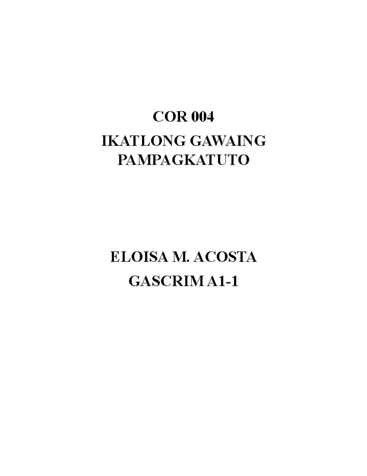 Cor 002 - cor 002 - COR 004 IKATLONG GAWAING PAMPAGKATUTO ELOISA M. ACOSTA GASCRIM A1- KABANATA ...
