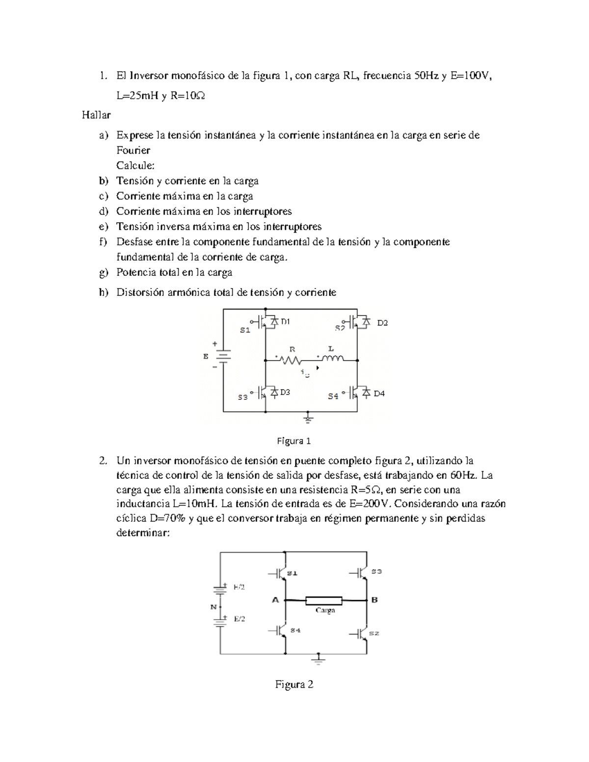 Segundo parcial-cuarentena - El Inversor monofásico de la figura 1, con carga RL, frecuencia ...
