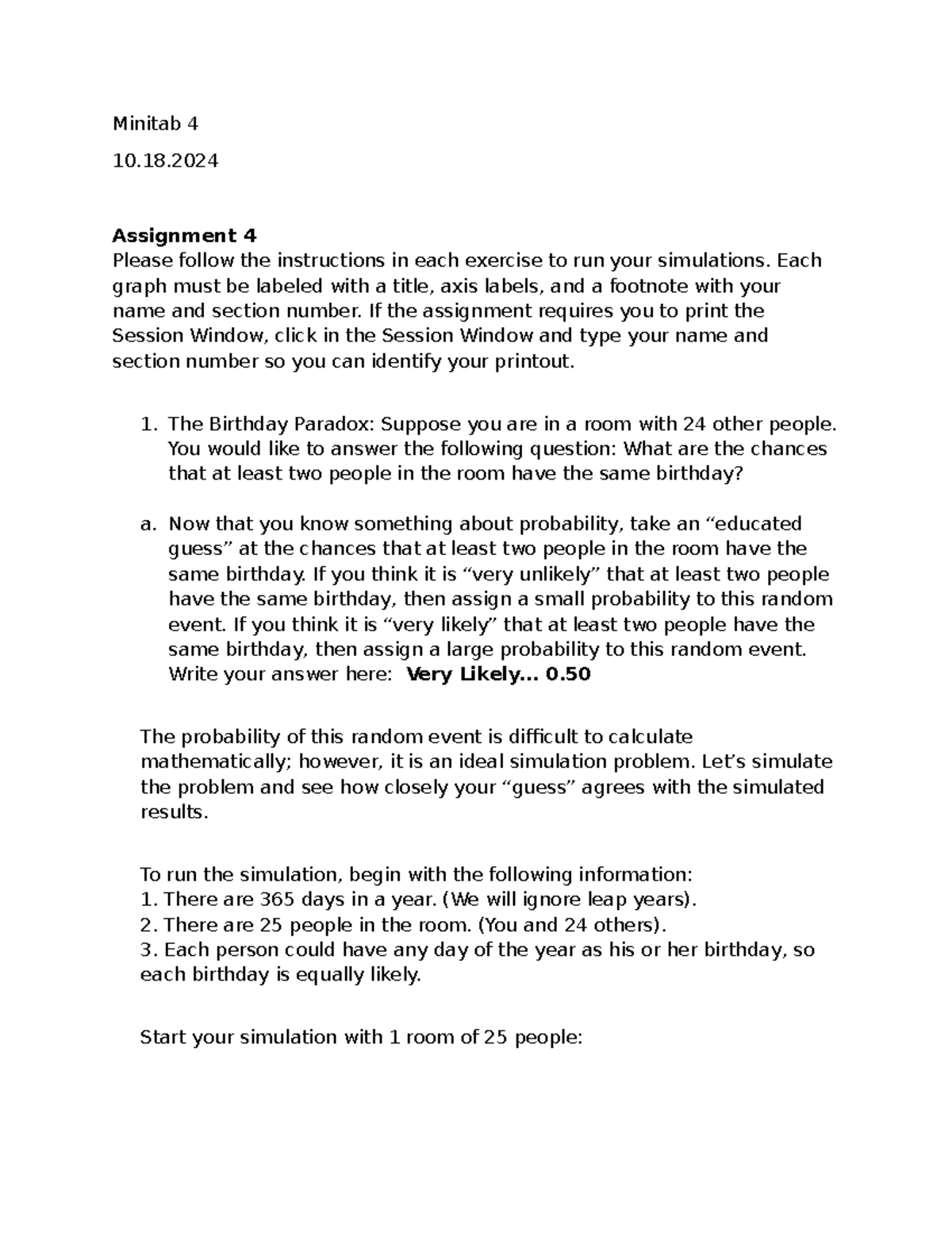 STAT Minitab #4 - Minitab 4 10. Assignment 4 Please follow the instructions in each exercise to ...