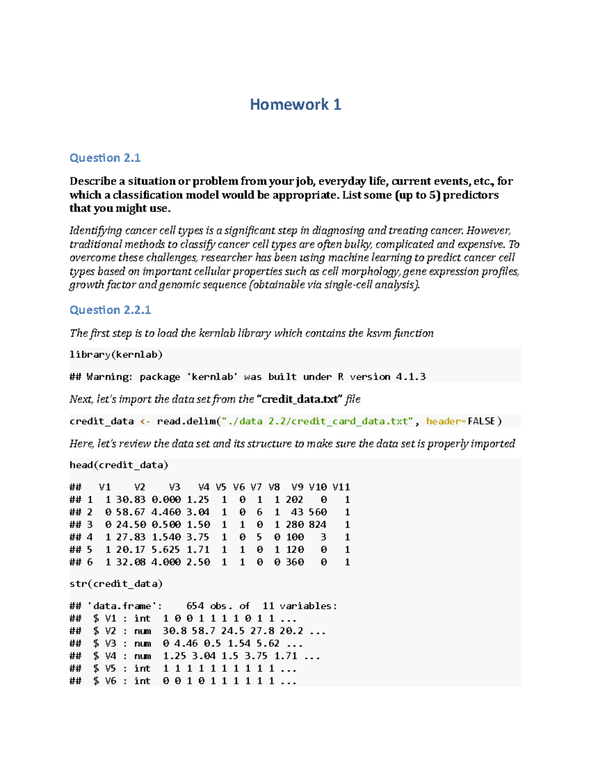 Homework 1 - Assignment 1 - Fall 2022 - Homework 1 Ques琀椀on 2. Describe ...