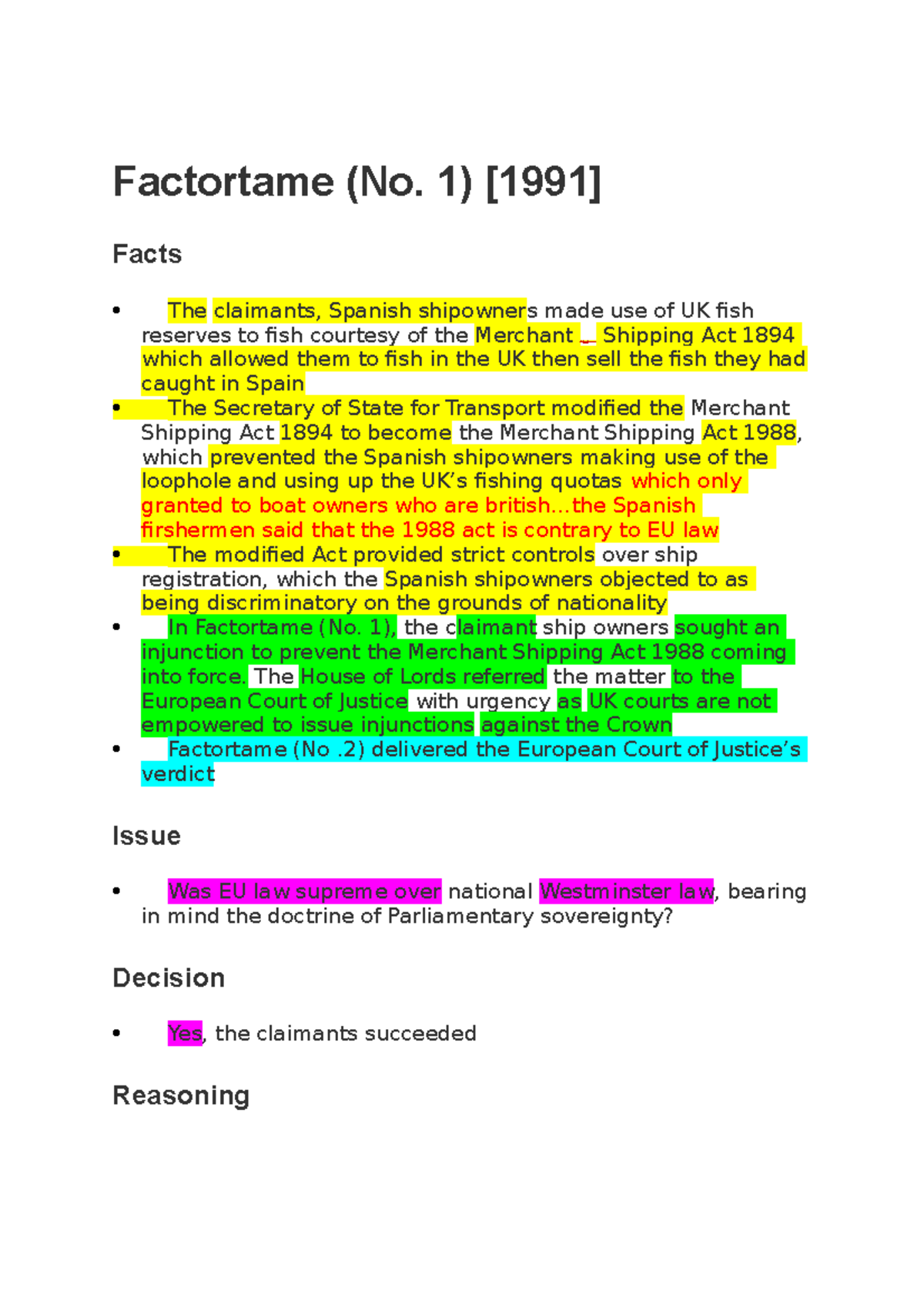 Factortame - 1) [1991] Facts The claimants, Spanish shipowners made use of UK fish reserves to ...