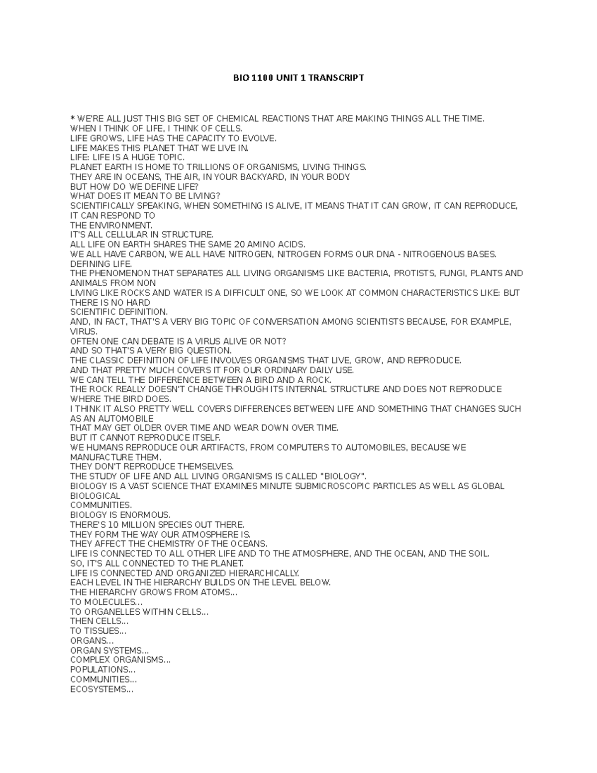 BIO 1100 UNIT 1 Trans - BIO 1100 UNIT 1 TRANSCRIPT * WE'RE ALL JUST THIS BIG SET OF CHEMICAL ...