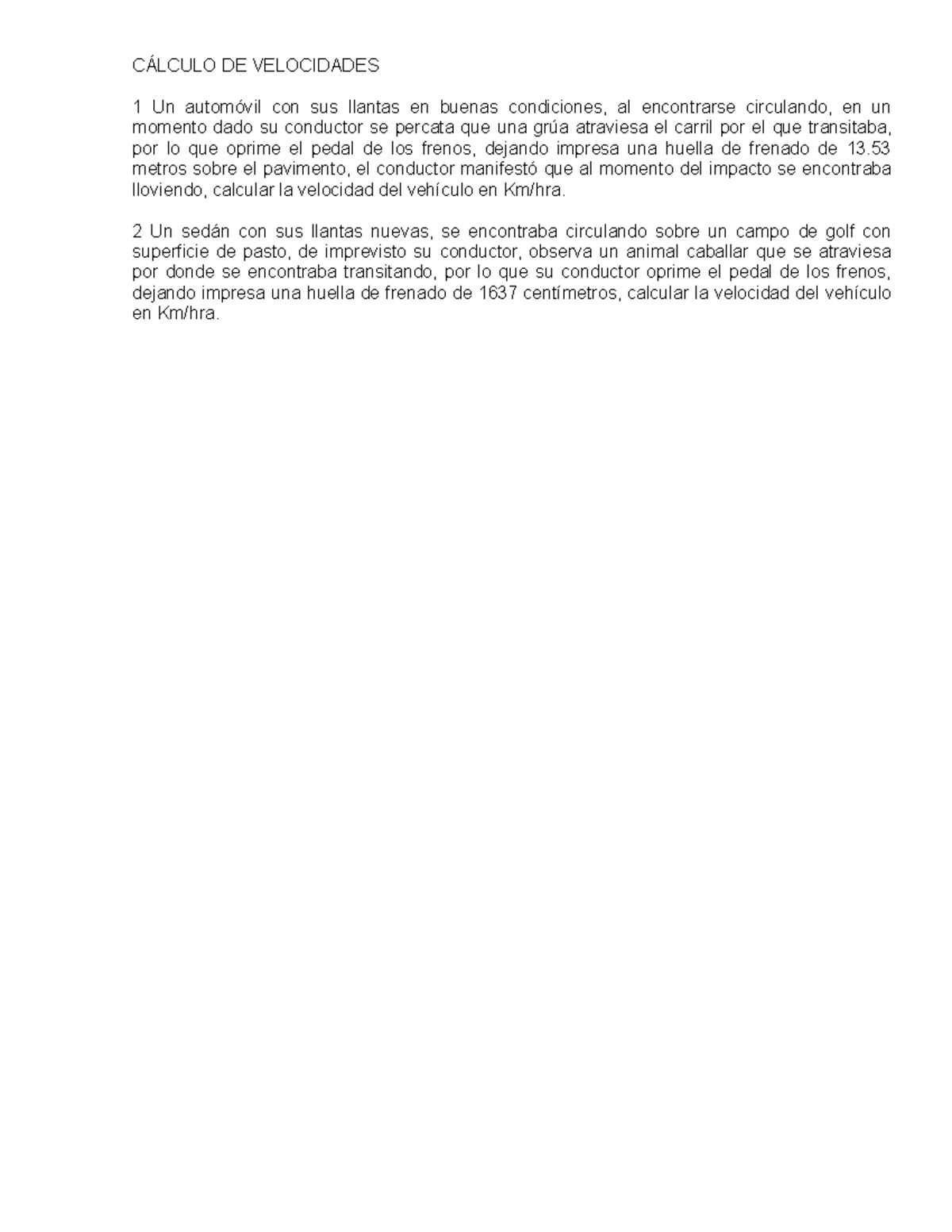 Cálculo DE Velocidad - Ejercicios - CÁLCULO DE VELOCIDADES 1 Un ...
