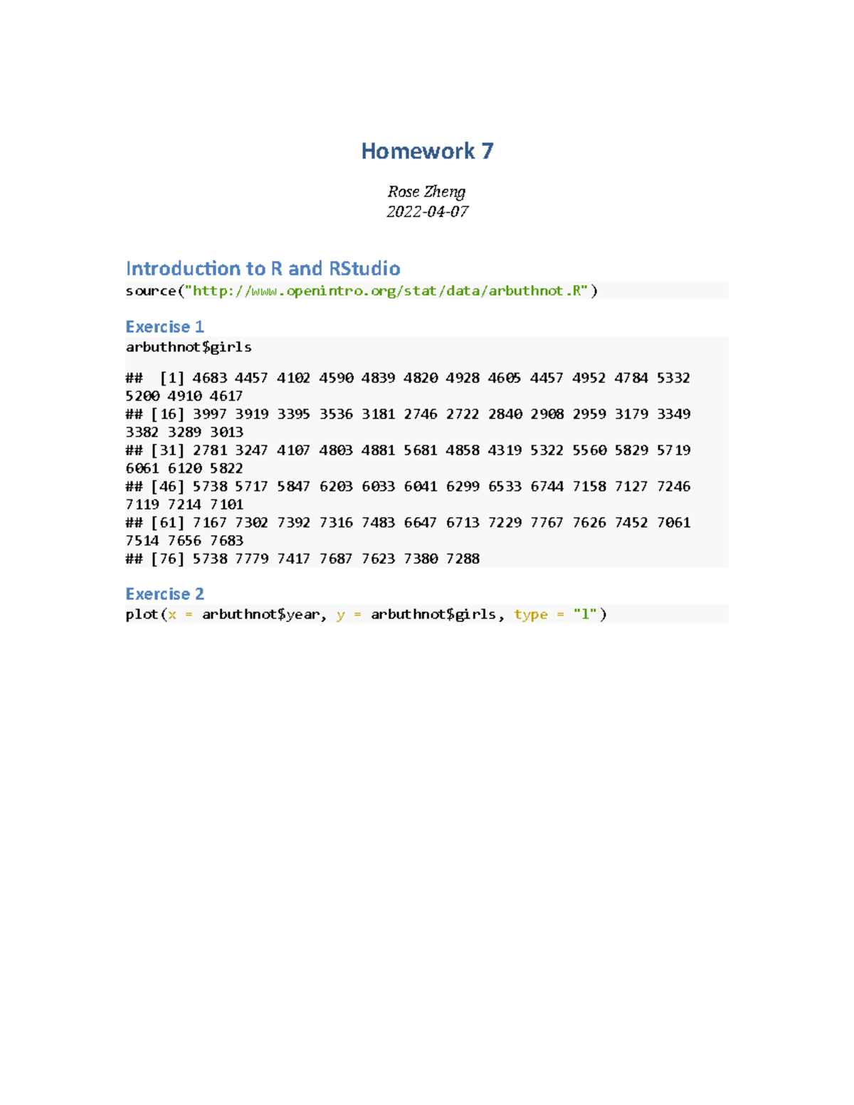 BIOL325 Homework 7 - Homework 7 Rose Zheng 2022-04- Introduction to R ...