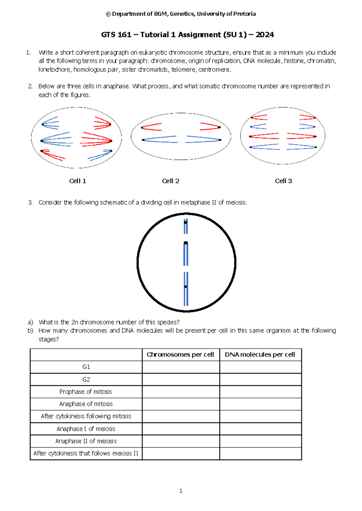 Tutorial 1 Assignment 2024 - © Department of BGM, Genetics, University of Pretoria 1 GTS 161 ...
