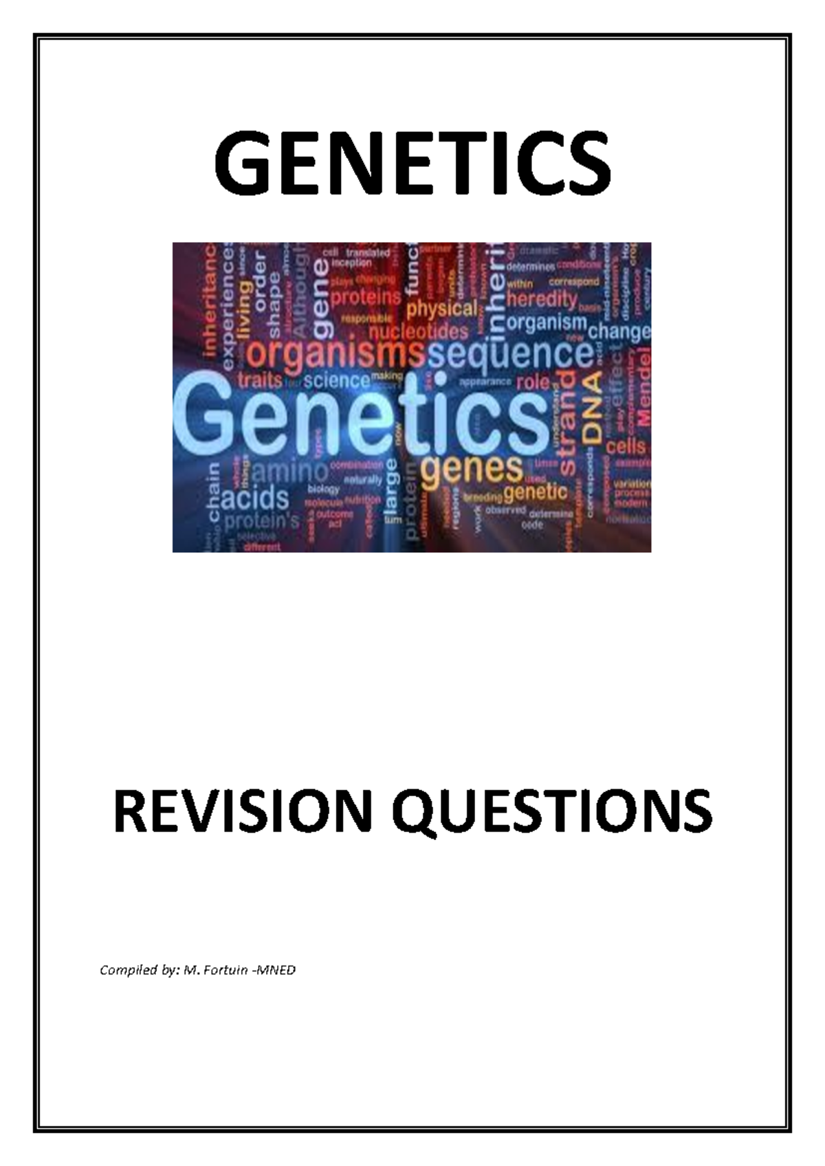 5.1 Genetics Revision 2018 - GENETICS REVISION QUESTIONS Compiled by: M ...