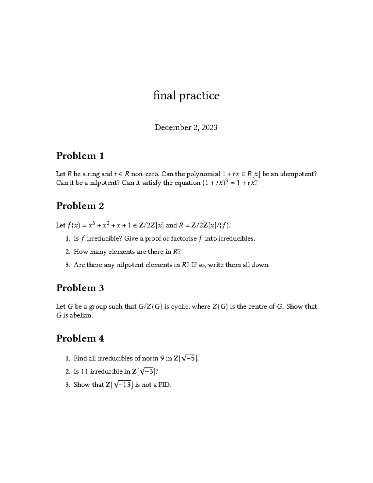 Final practice - final practice December 2, 2023 Problem 1 Let R be a ring and r ∈ R non-zero ...