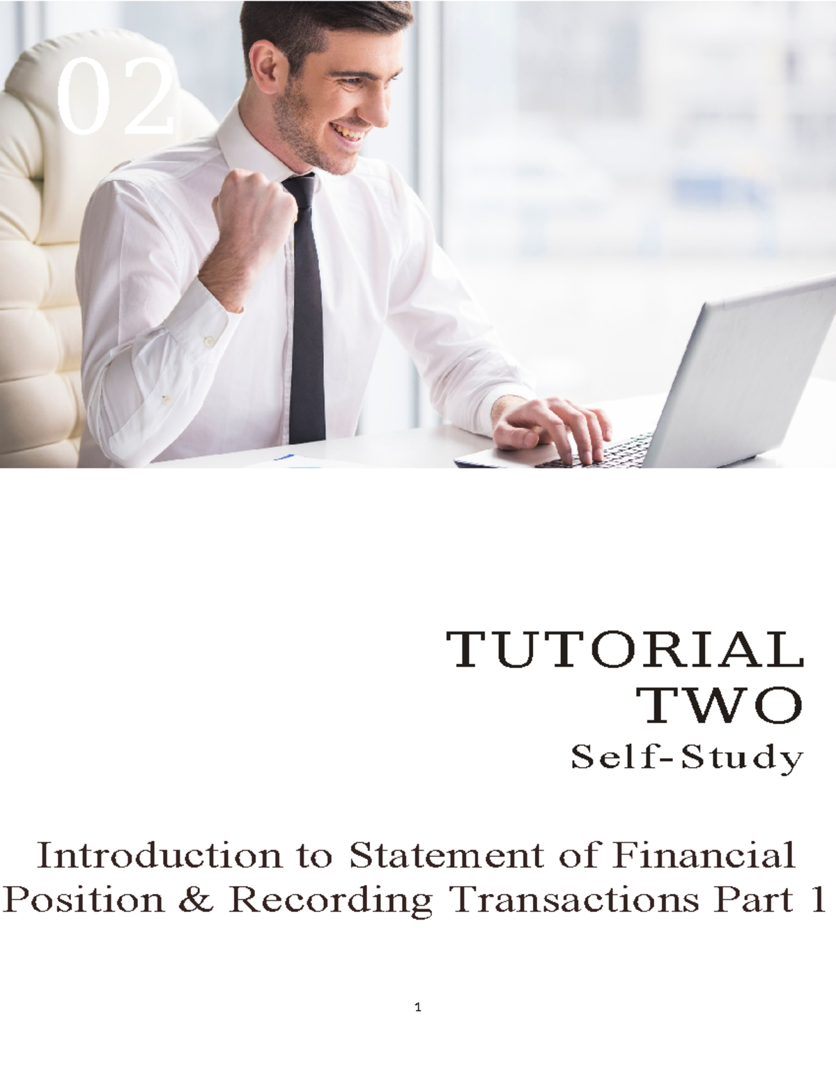 Topic 2 selfstudy ACCT1101 - 02 TUTORIAL TWO Self-Study Introduction to Statement of Financial ...