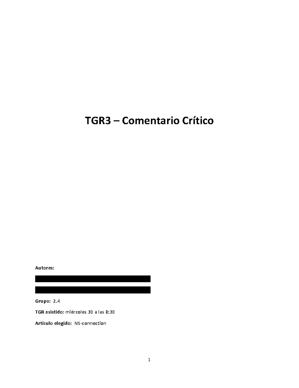 TGR-3-Redes Comentario critico - 1 TGR3 – Comentario Crítico Autores: Grupo: 2. TGR asistido ...