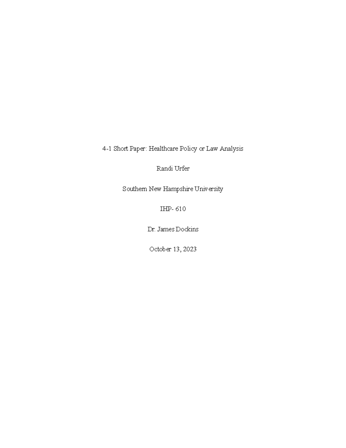 Module 4 short paper - coursework - 4-1 Short Paper: Healthcare Policy ...