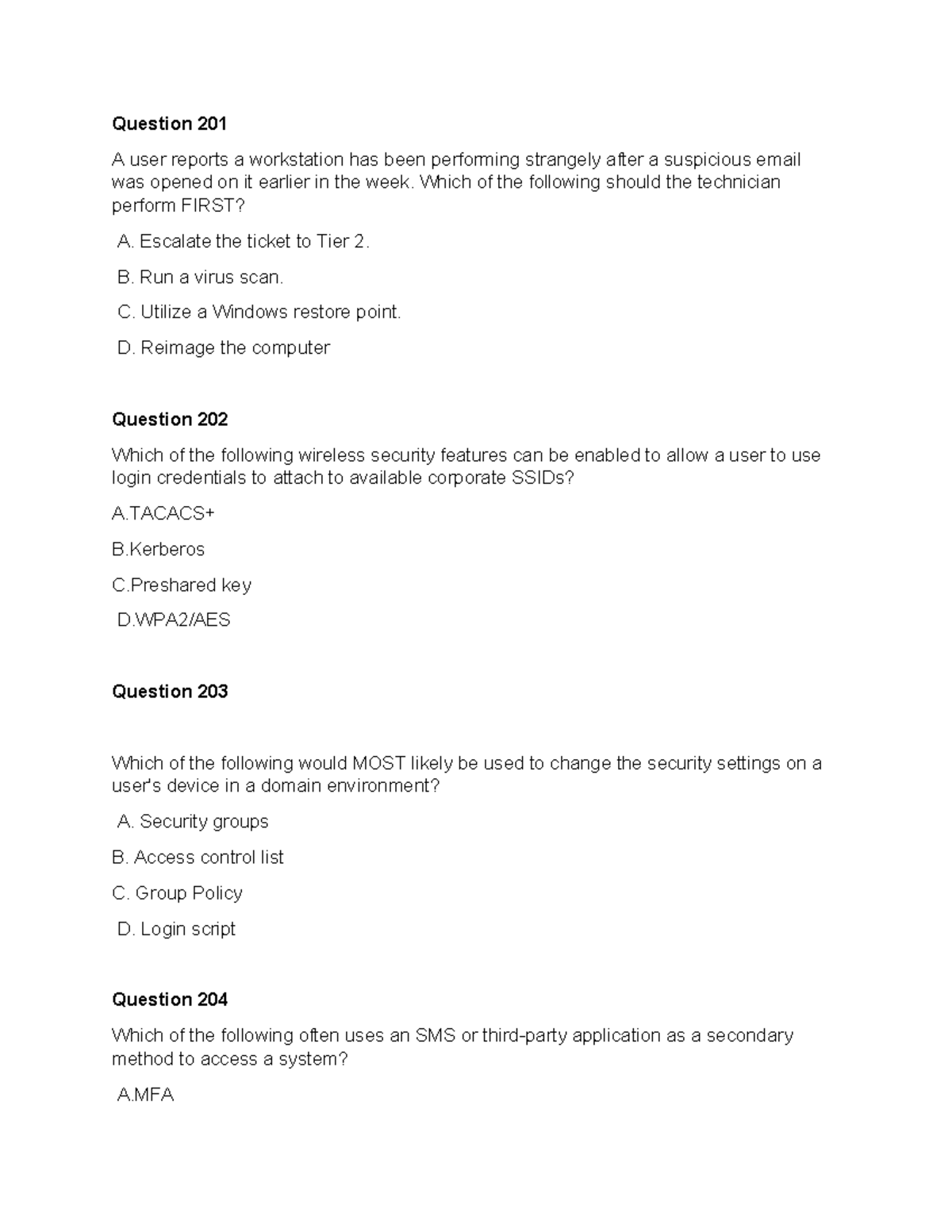 Exam Question 3 - Question 201 A user reports a workstation has been ...