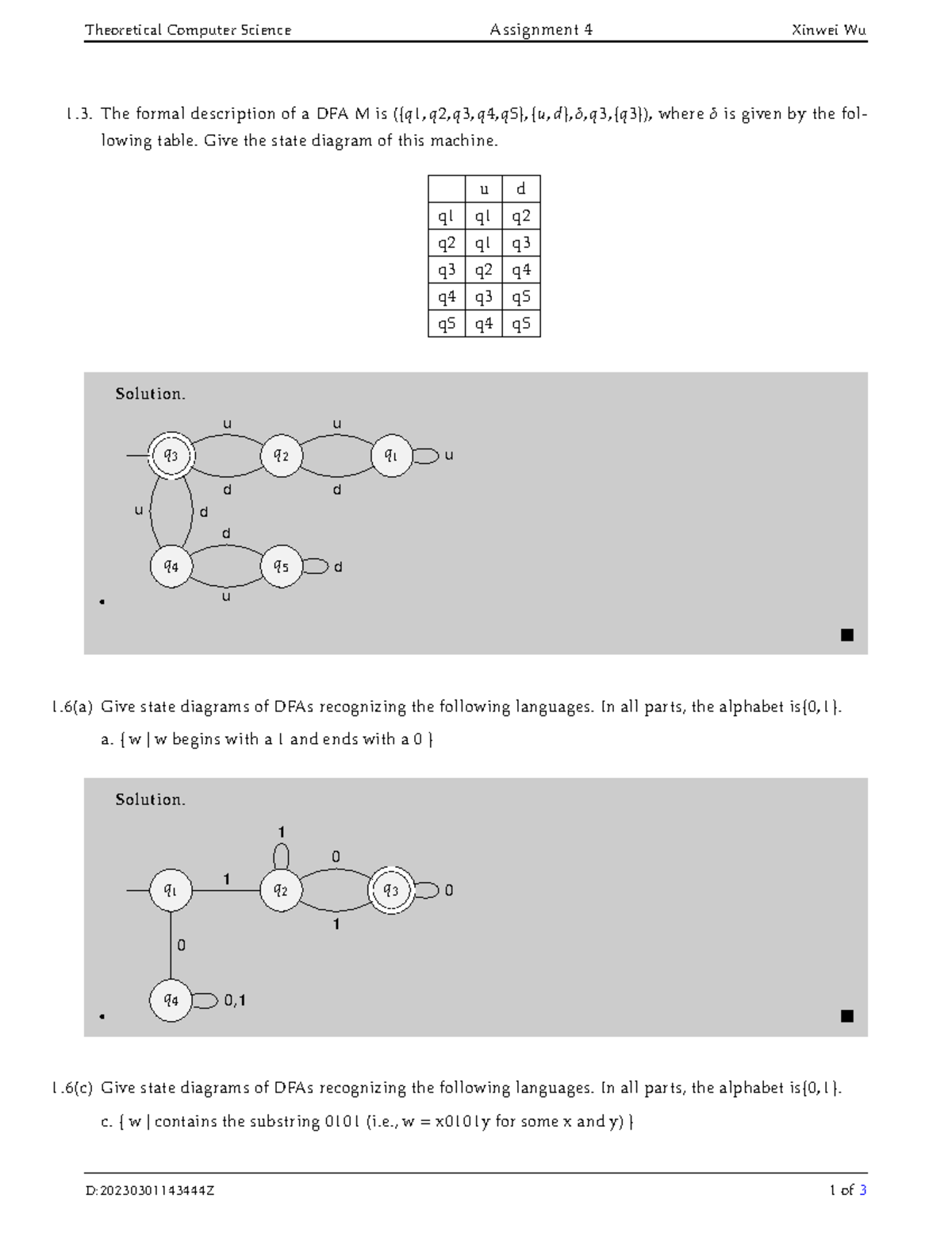 Assignment 4 - Give the state diagram of this machine. u d q1 q1 q q2 q1 q q3 q2 q q4 q3 q q5 q4 ...