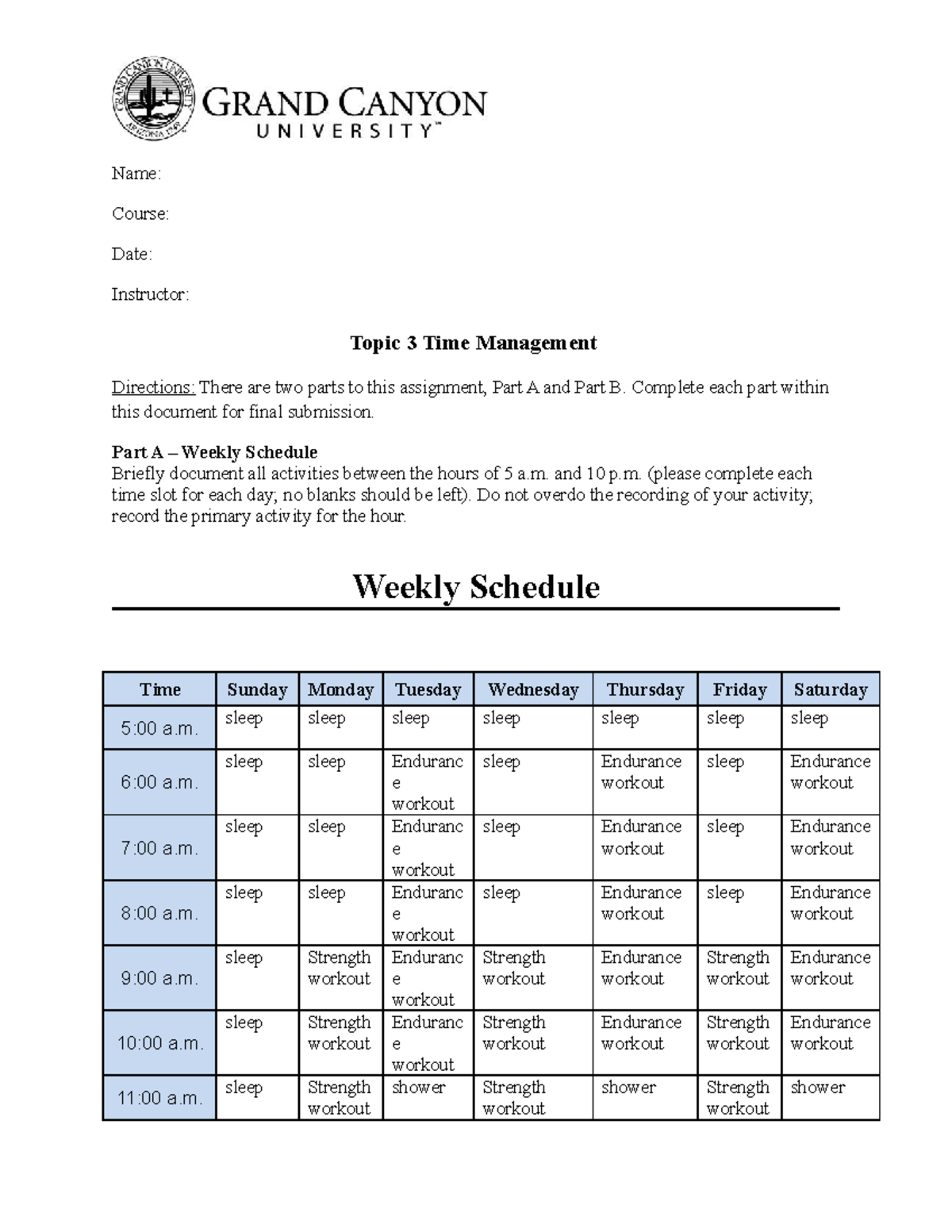 UNV103 T3 Time Management - Name: Course: Date: Instructor: Topic 3 ...