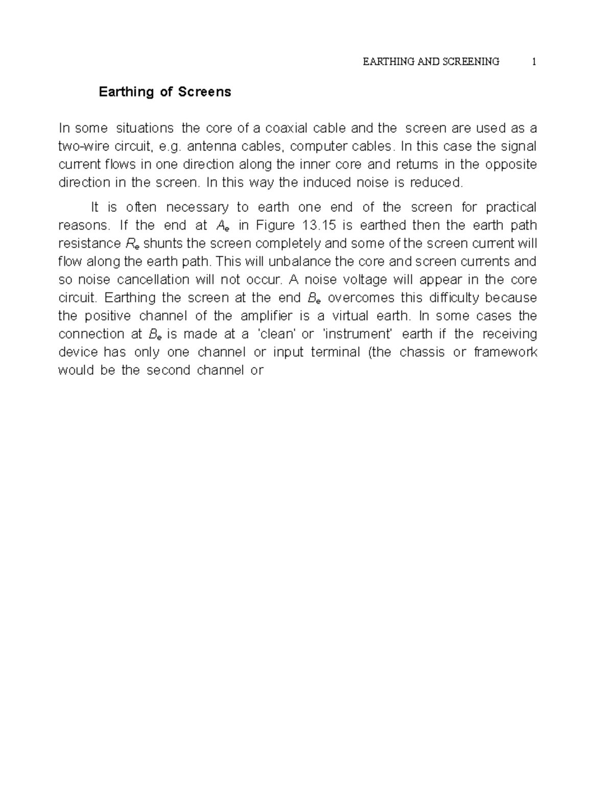 Earthing of Screens - It is often necessary to earth one end of the ...