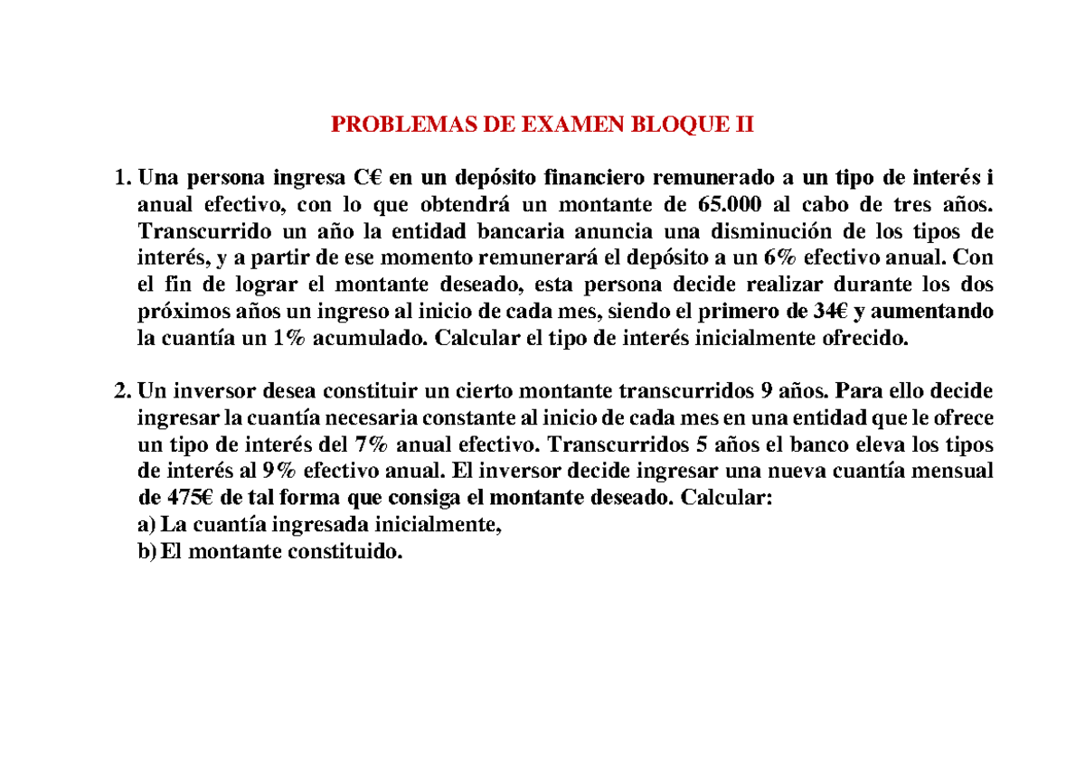 Problemas de examen bloque II - PROBLEMAS DE EXAMEN BLOQUE II Una persona ingresa C€ en un ...