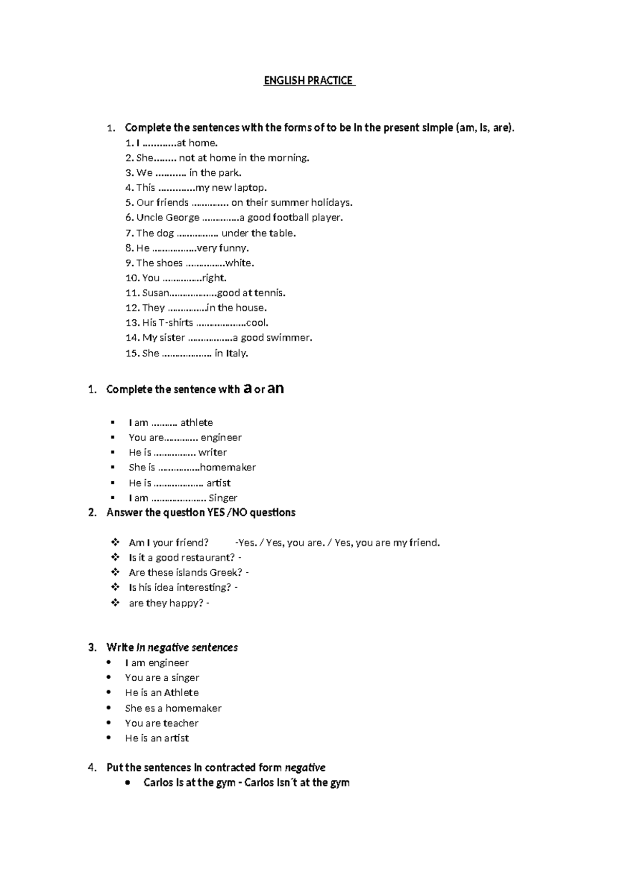 English practice - ENGLISH PRACTICE 1. Complete the sentences with the ...