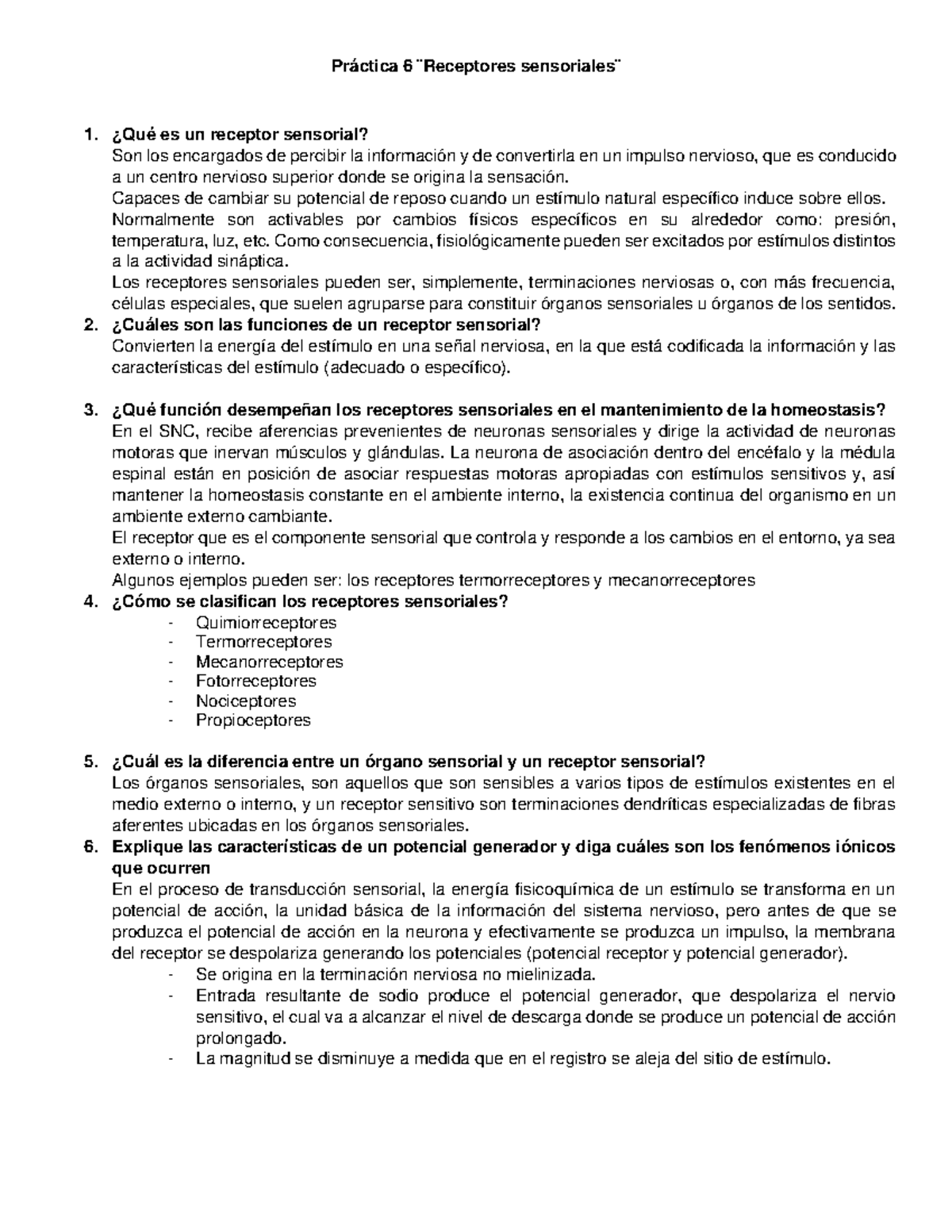 Práctica 6 Receptores sensoriales - Capaces de cambiar su potencial de ...