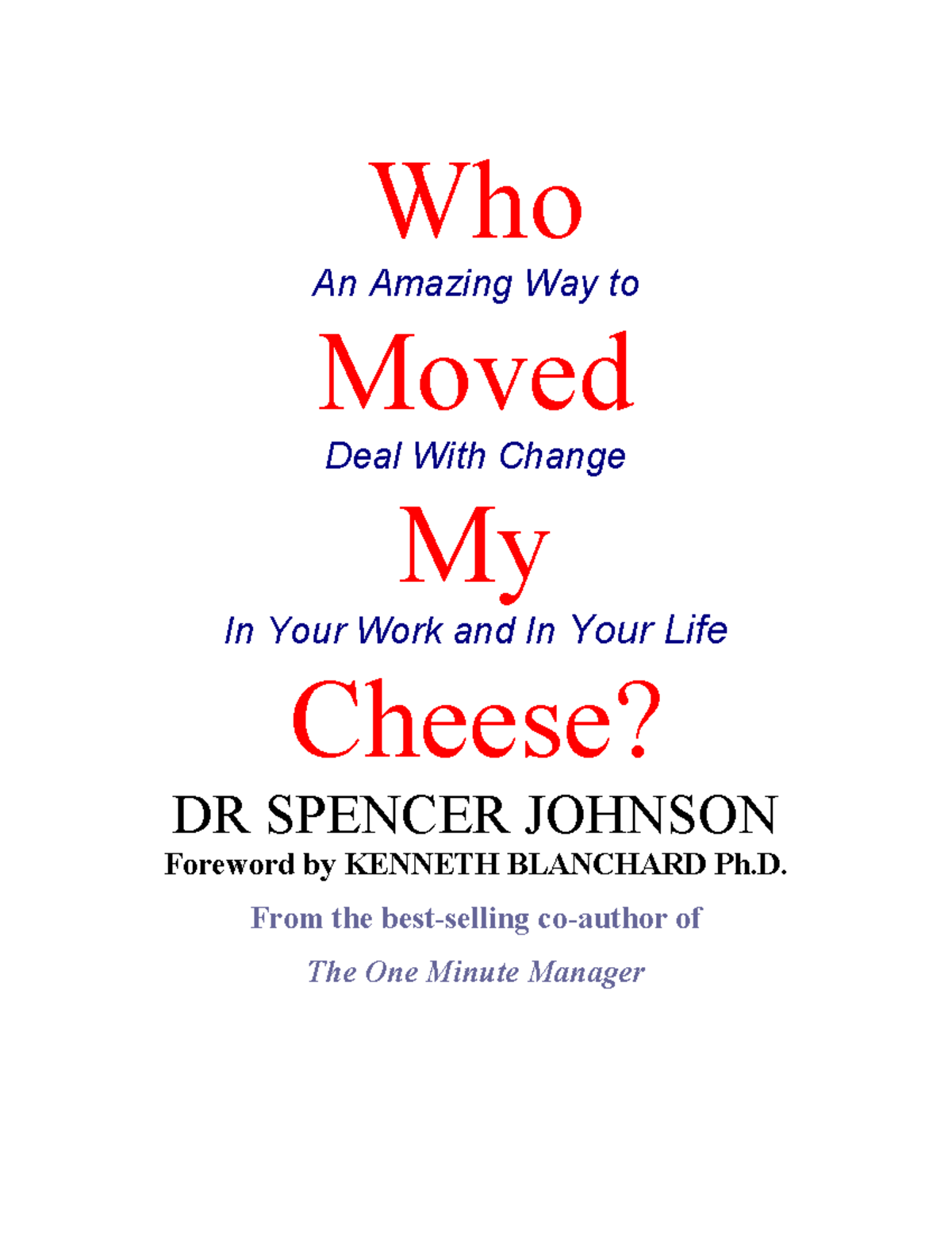 Spencer Johnson - Who moved my Cheese - Who An Amazing Way to Moved ...