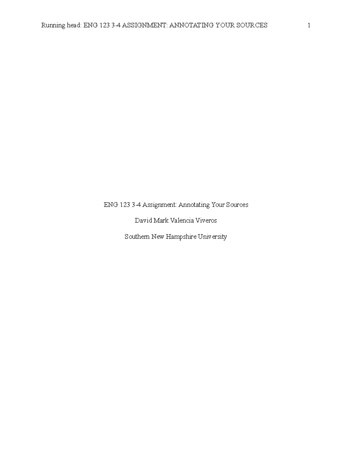 3-4 Annotating Your Sources - Running head: ENG 123 3-4 ASSIGNMENT: ANNOTATING YOUR SOURCES 1 ...