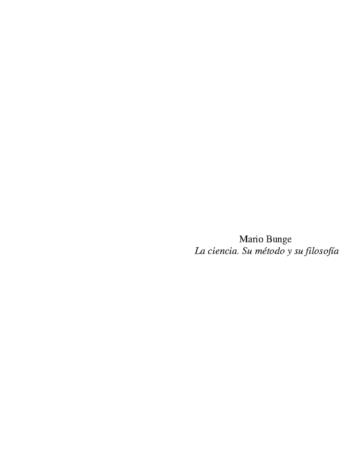 Bunge mario 1979 la ciencia su m todo y su filosof a 1 - Mario Bunge La ...