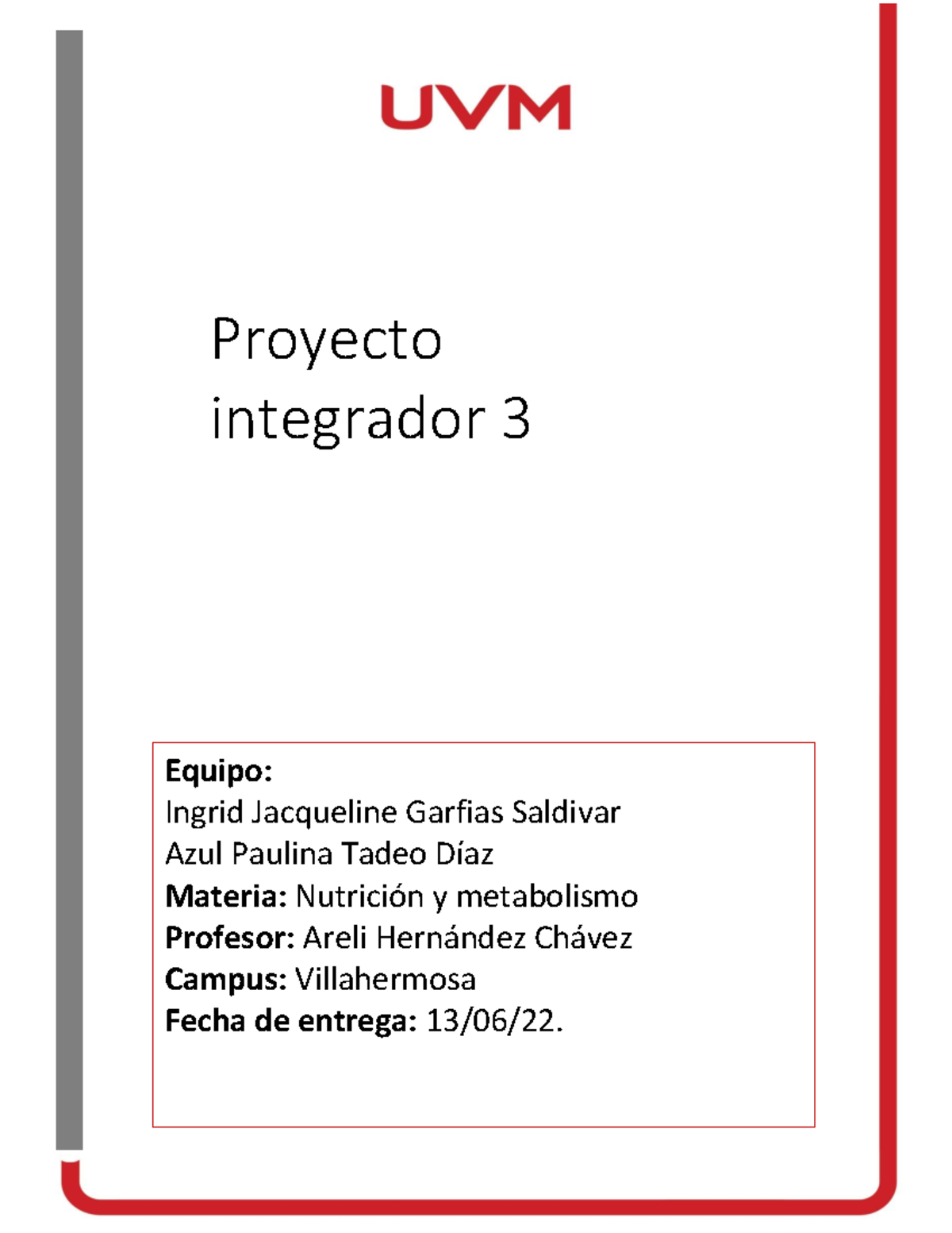 Act#18 IJGS - PROYECTO INTEGRADOR 3 - Proyecto integrador 3 Equipo: Ingrid Jacqueline Garfias ...