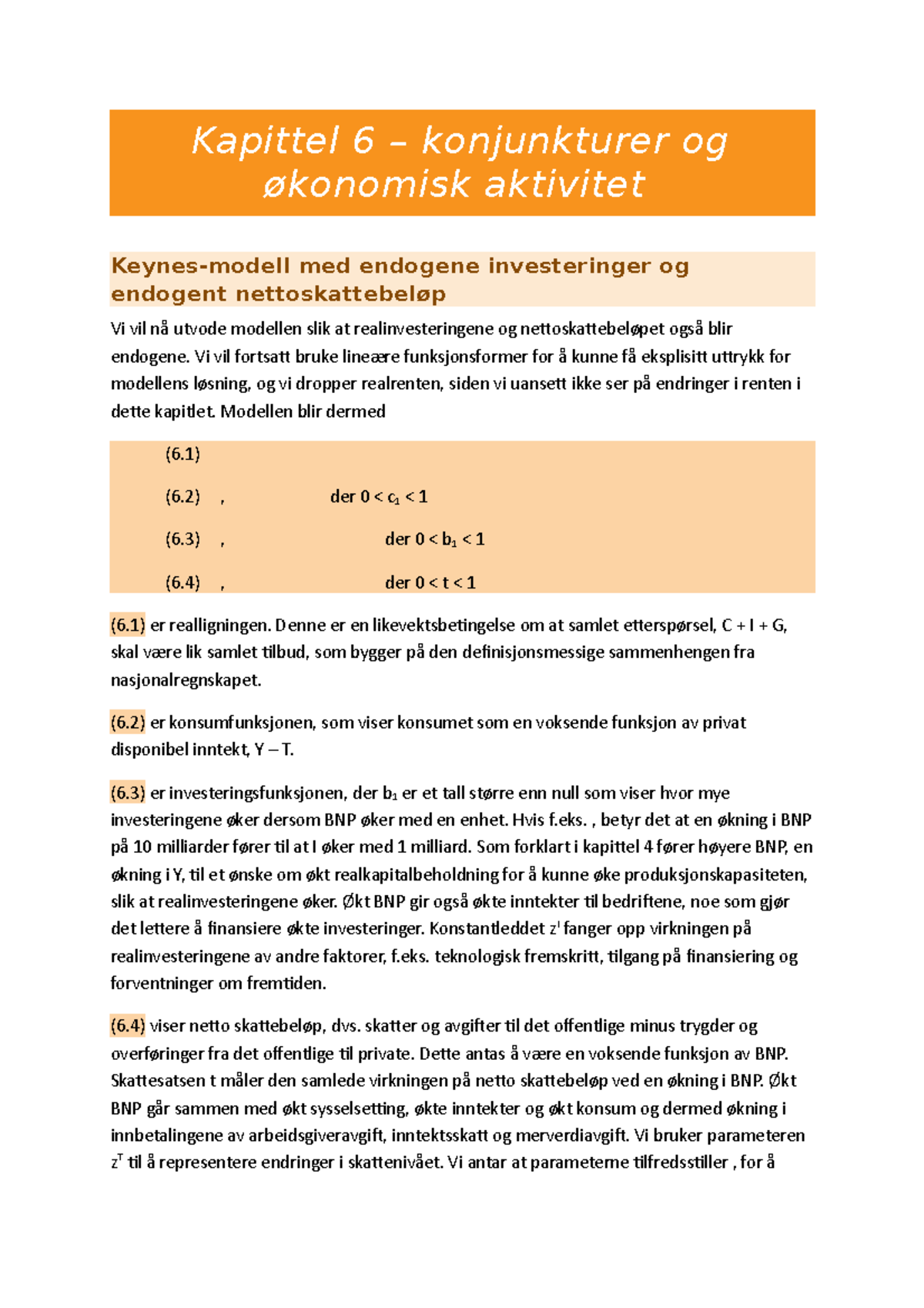 Kapittel 6 - Makroøkonomi - Kapittel 6 – konjunkturer og økonomisk aktivitet Keynes-modell med ...