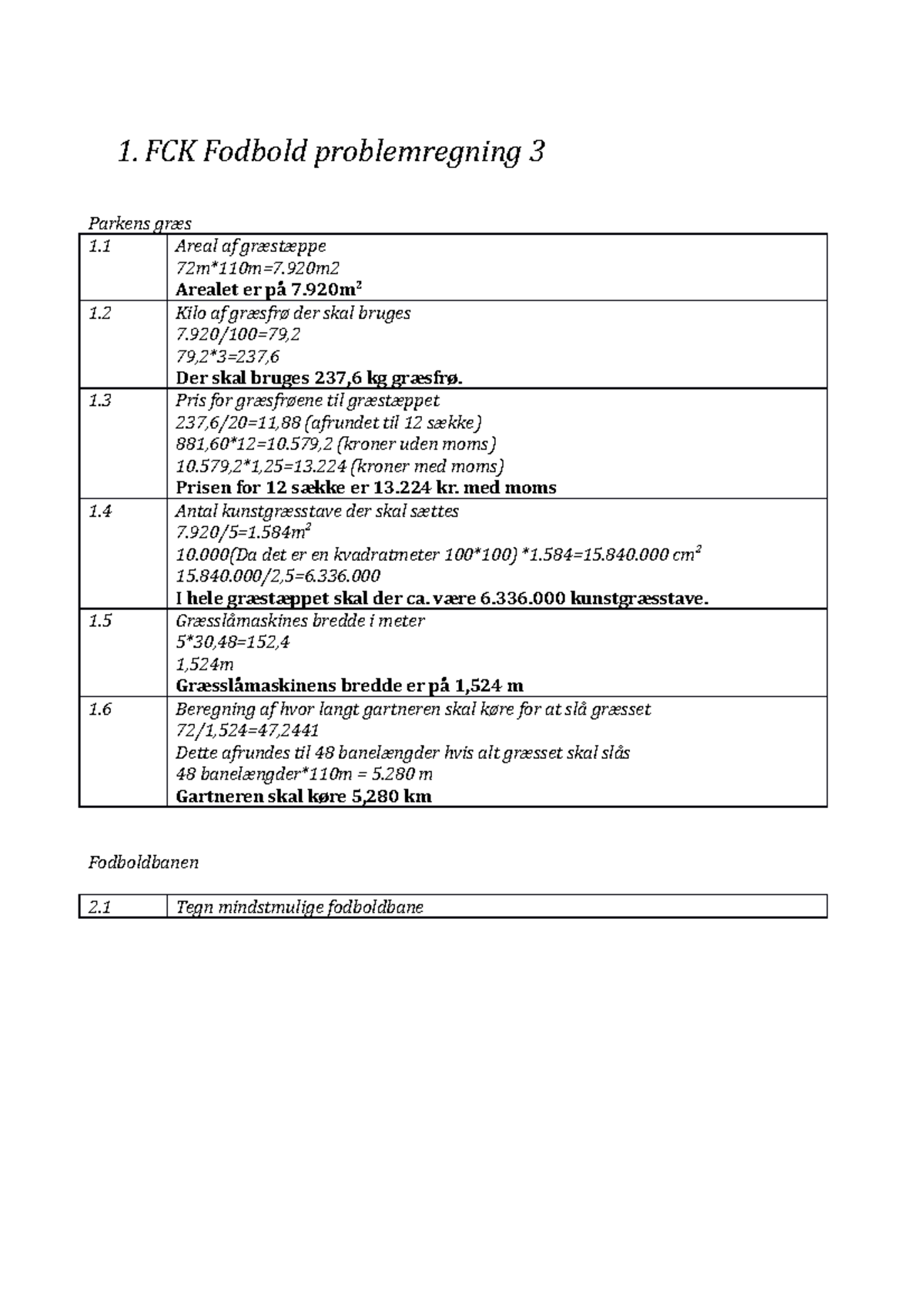 FCK Fodbold problemregning 3 - 1. FCK Fodbold problemregning 3 Parkens græs 1 Areal af græstæppe ...