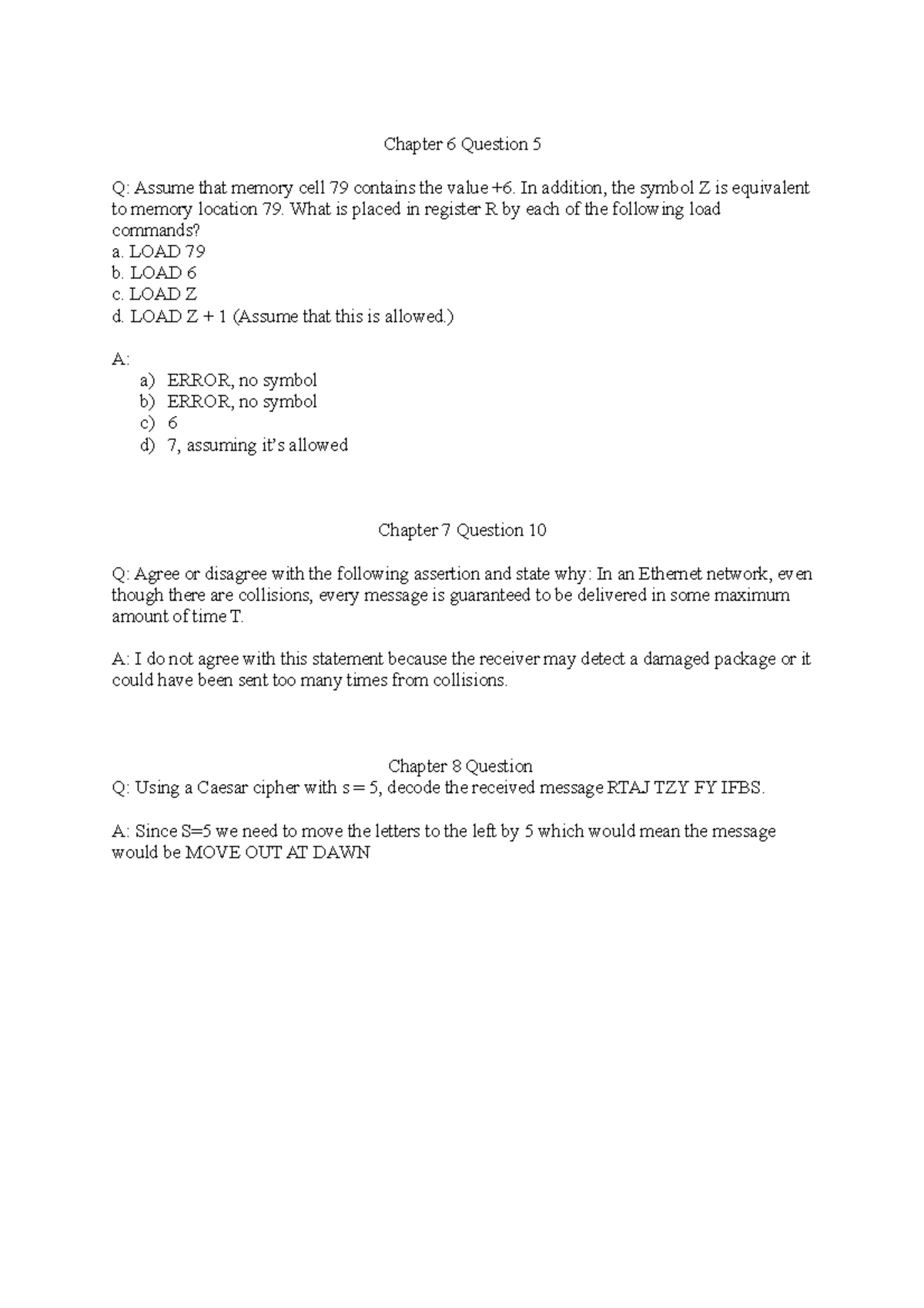 Assignment 3 - Chapter 6 Question 5 Q: Assume that memory cell 79 contains the value +6. In ...