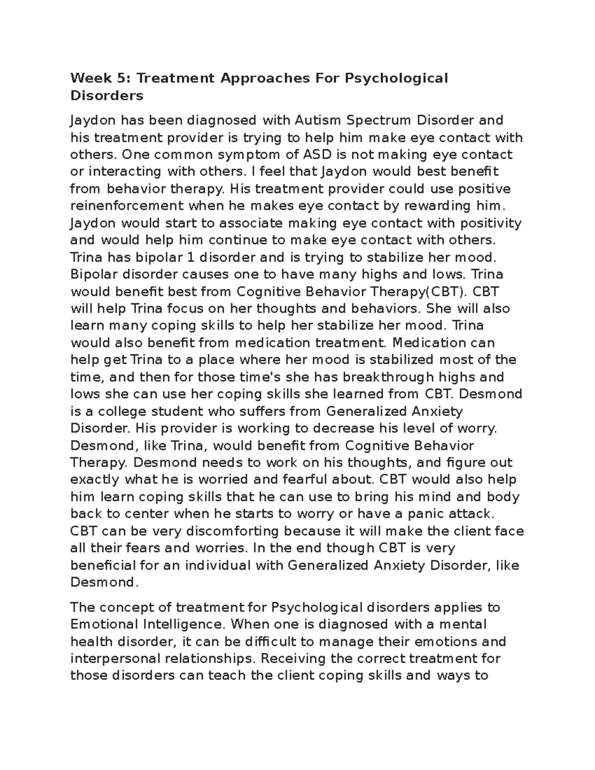 AP week 5 Discussion - Week 5: Treatment Approaches For Psychological ...