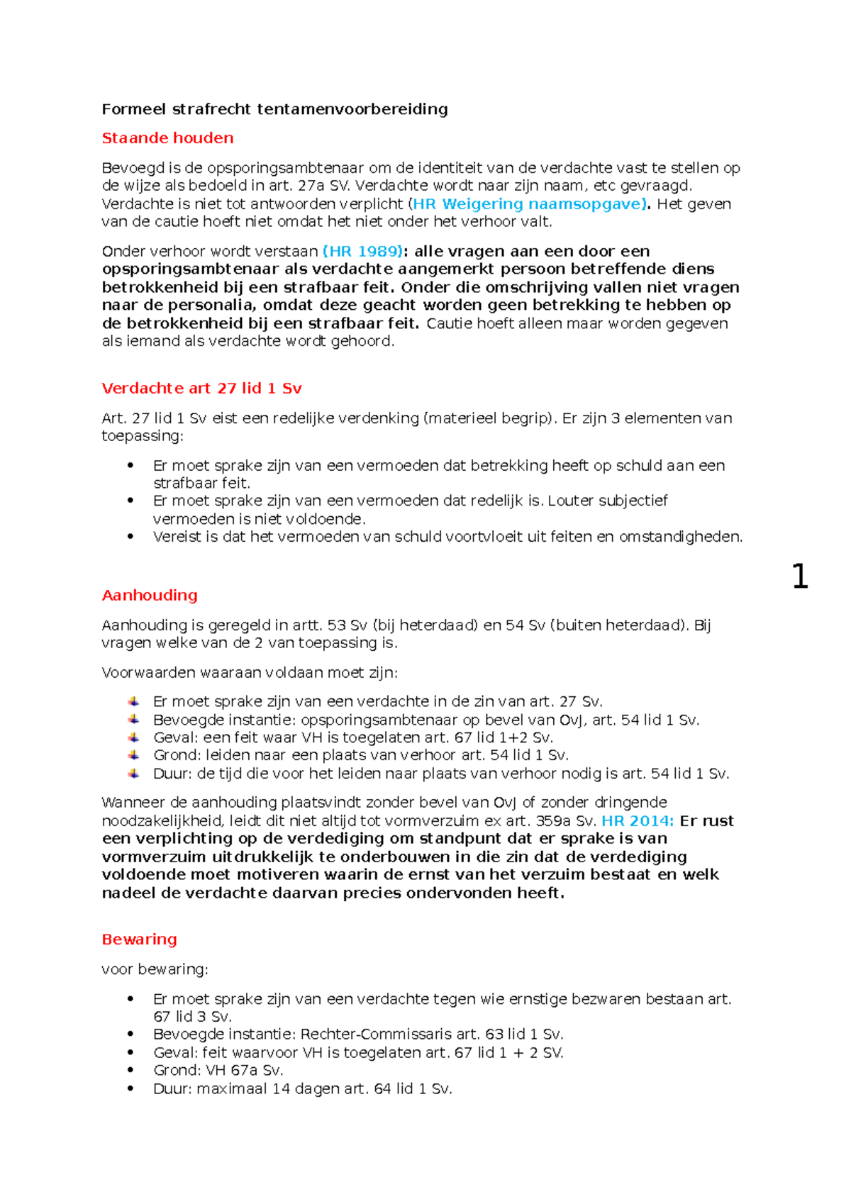 Formeel strafrecht tentamenvoorbereiding - 27a SV. Verdachte wordt naar ...